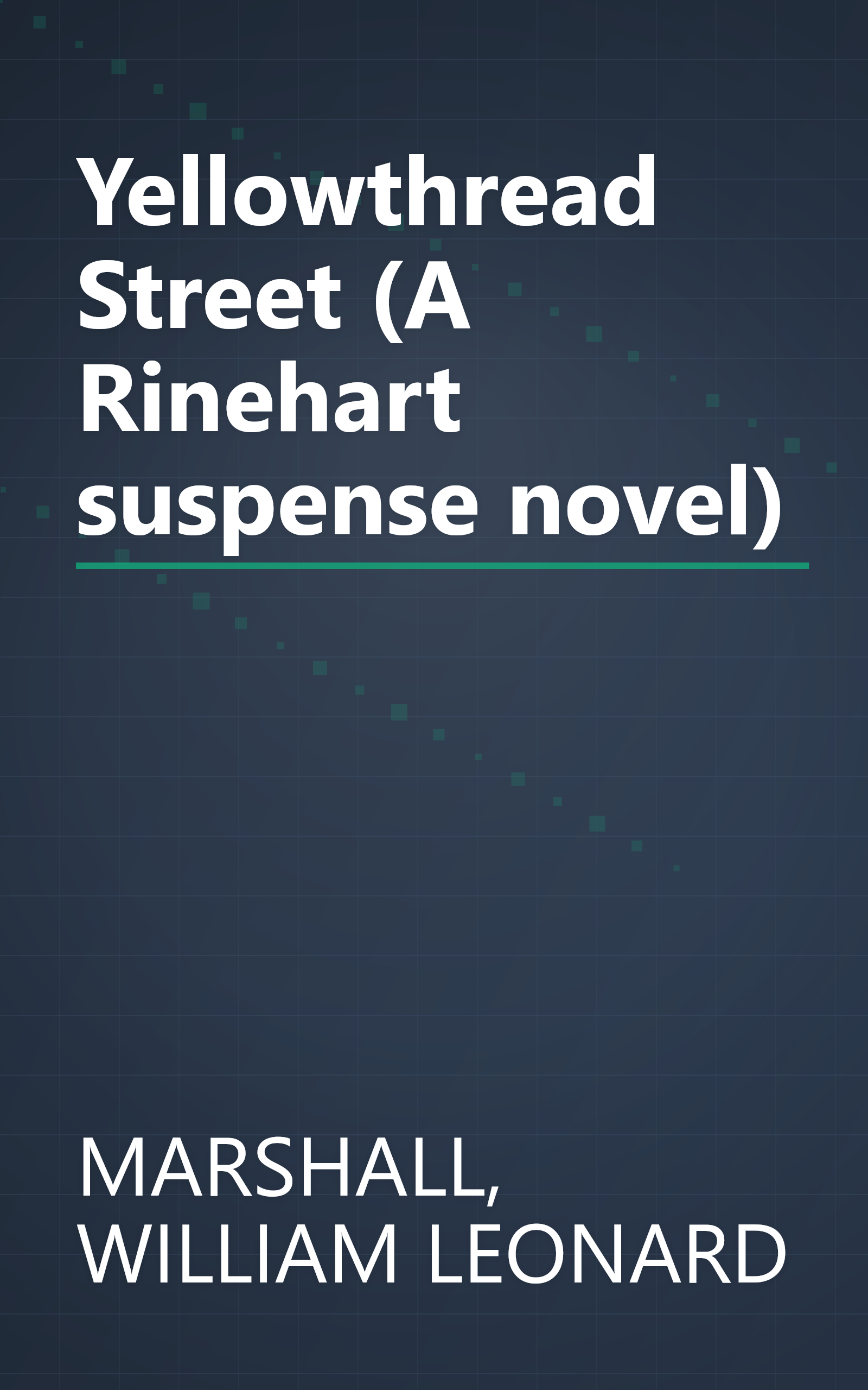 Yellowthread Street (A Rinehart suspense novel) book cover