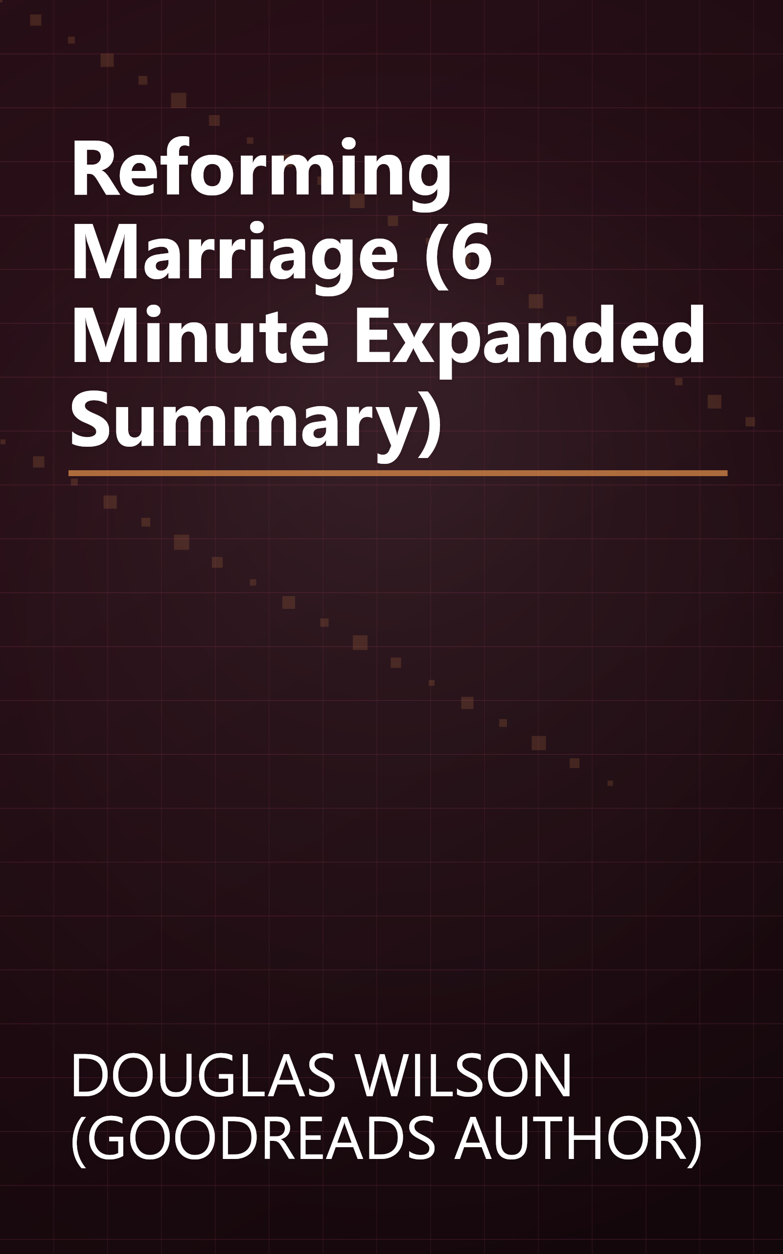 Reforming Marriage (6 Minute   Expanded Summary) book cover