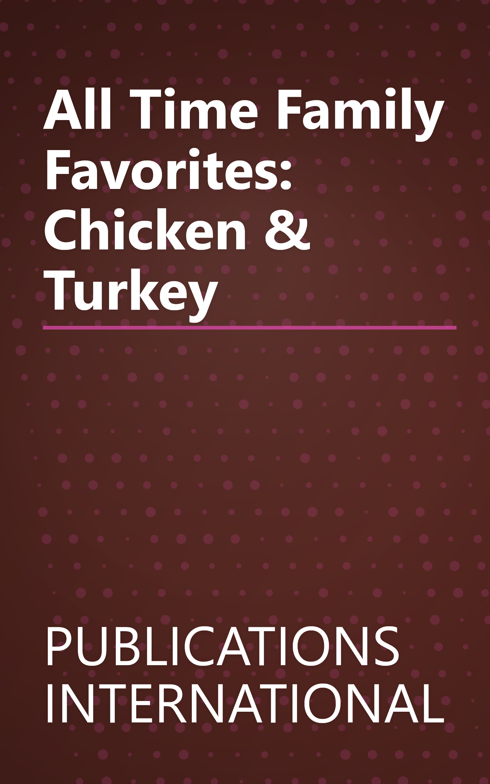 All Time Family Favorites: Chicken & Turkey book cover