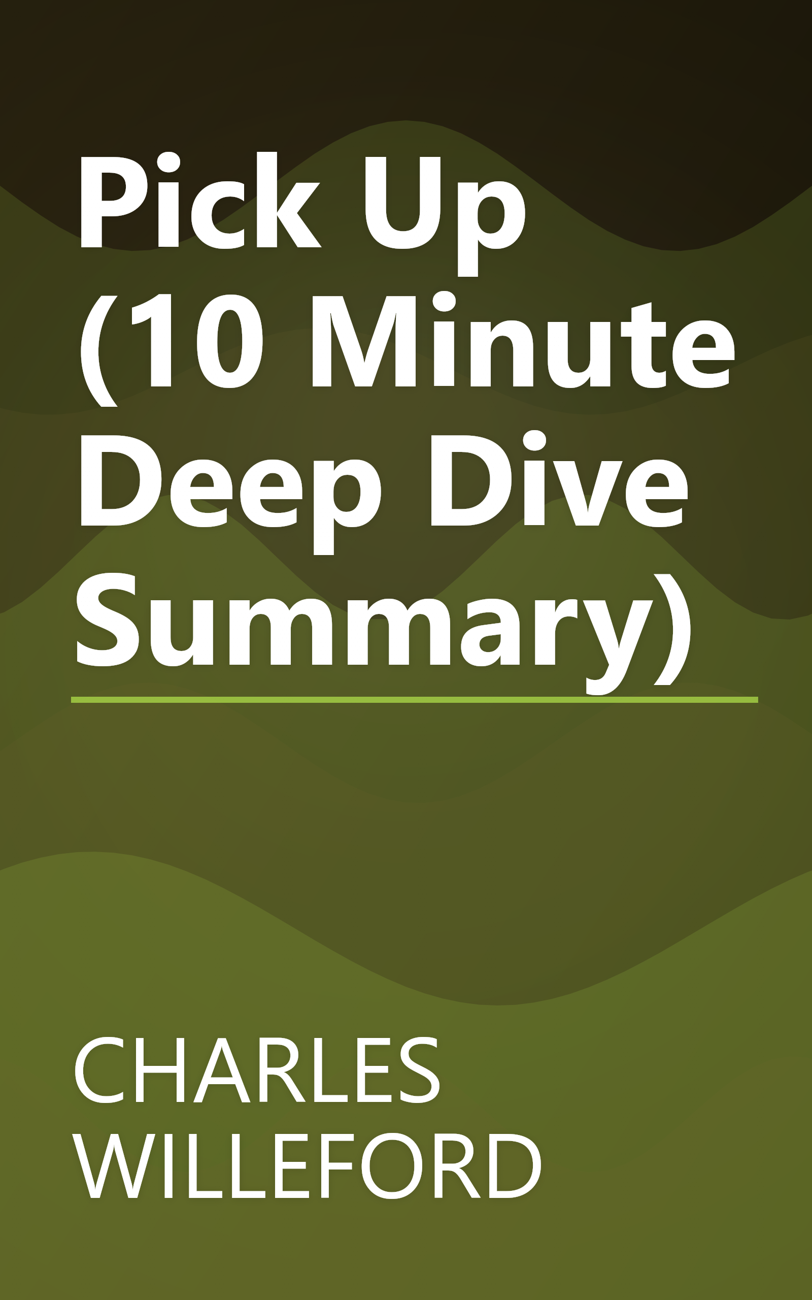 Pick Up (10 Minute   Deep Dive Summary) book cover