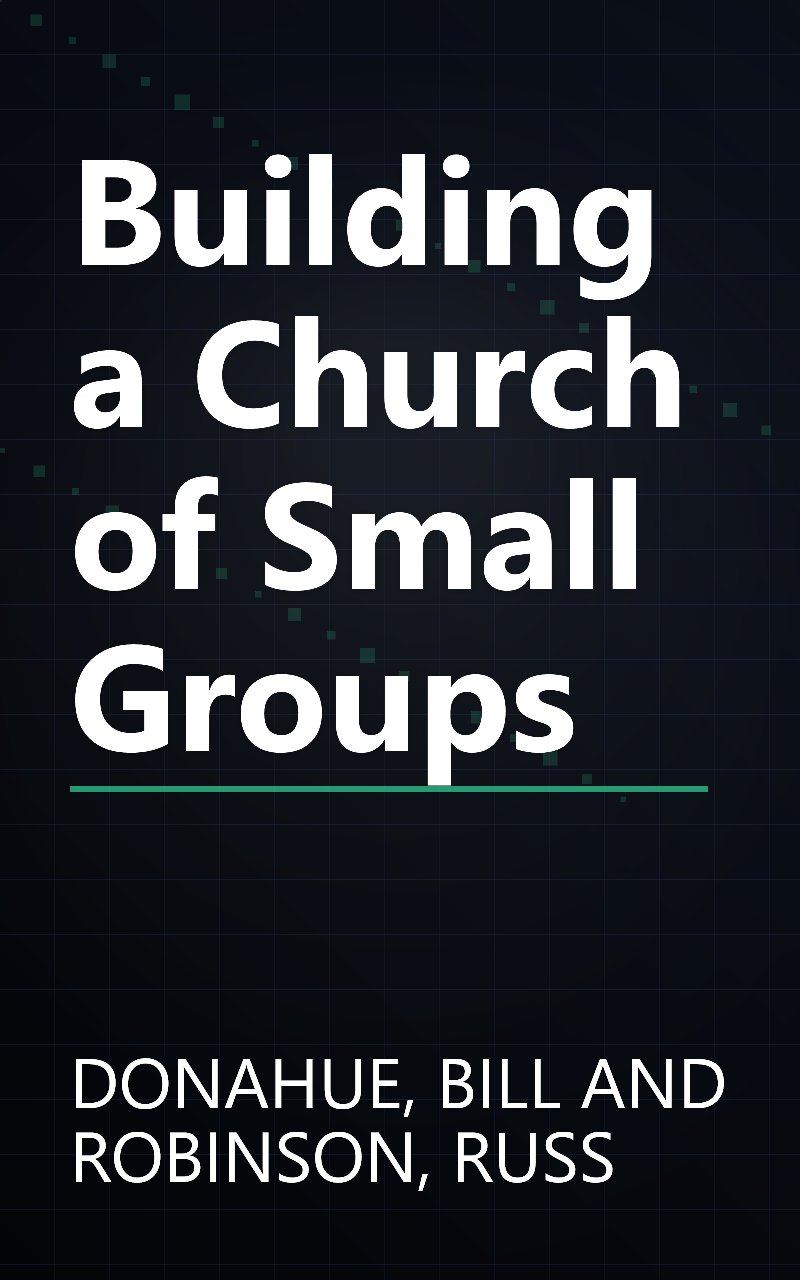 Building a Church of Small Groups book cover