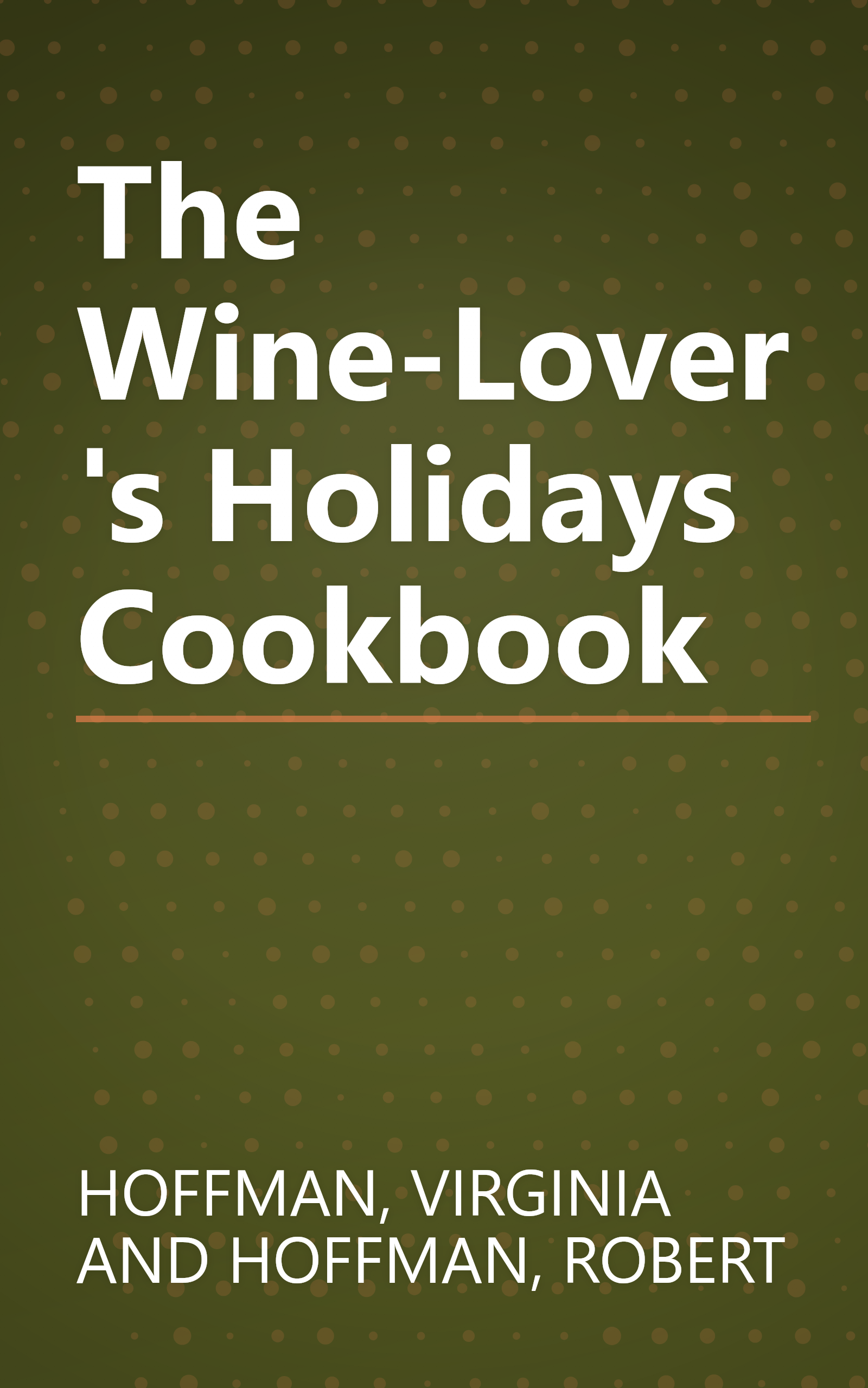 The Wine-Lover's Holidays Cookbook book cover