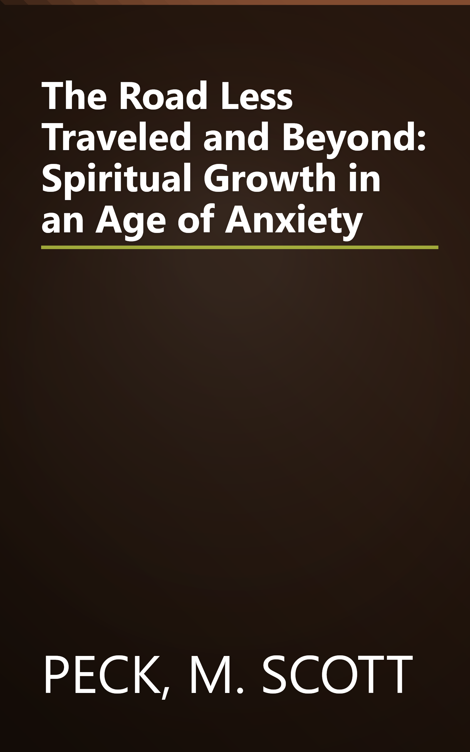 The Road Less Traveled and Beyond: Spiritual Growth in an Age of Anxiety book cover