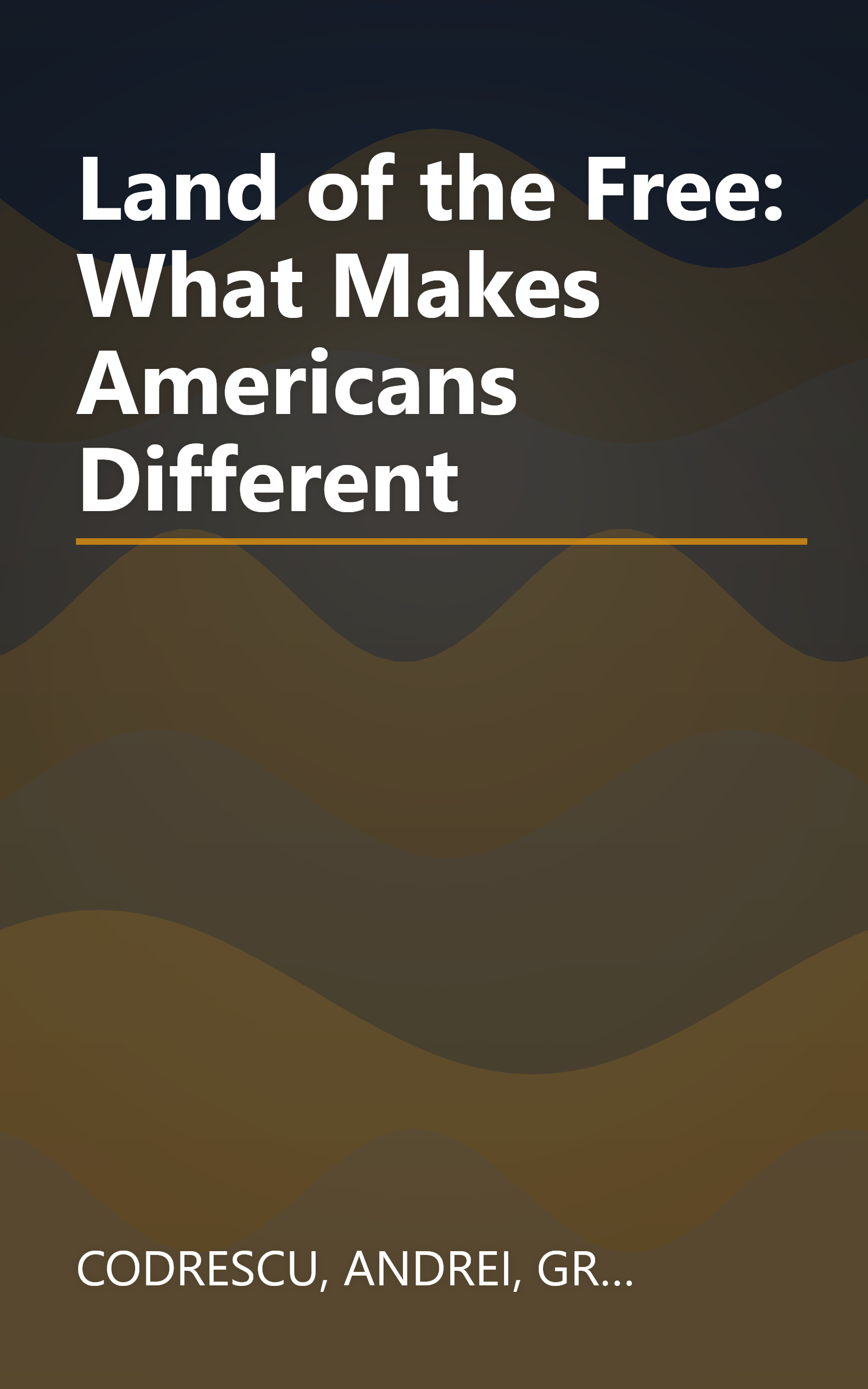 Land of the Free: What Makes Americans Different book cover