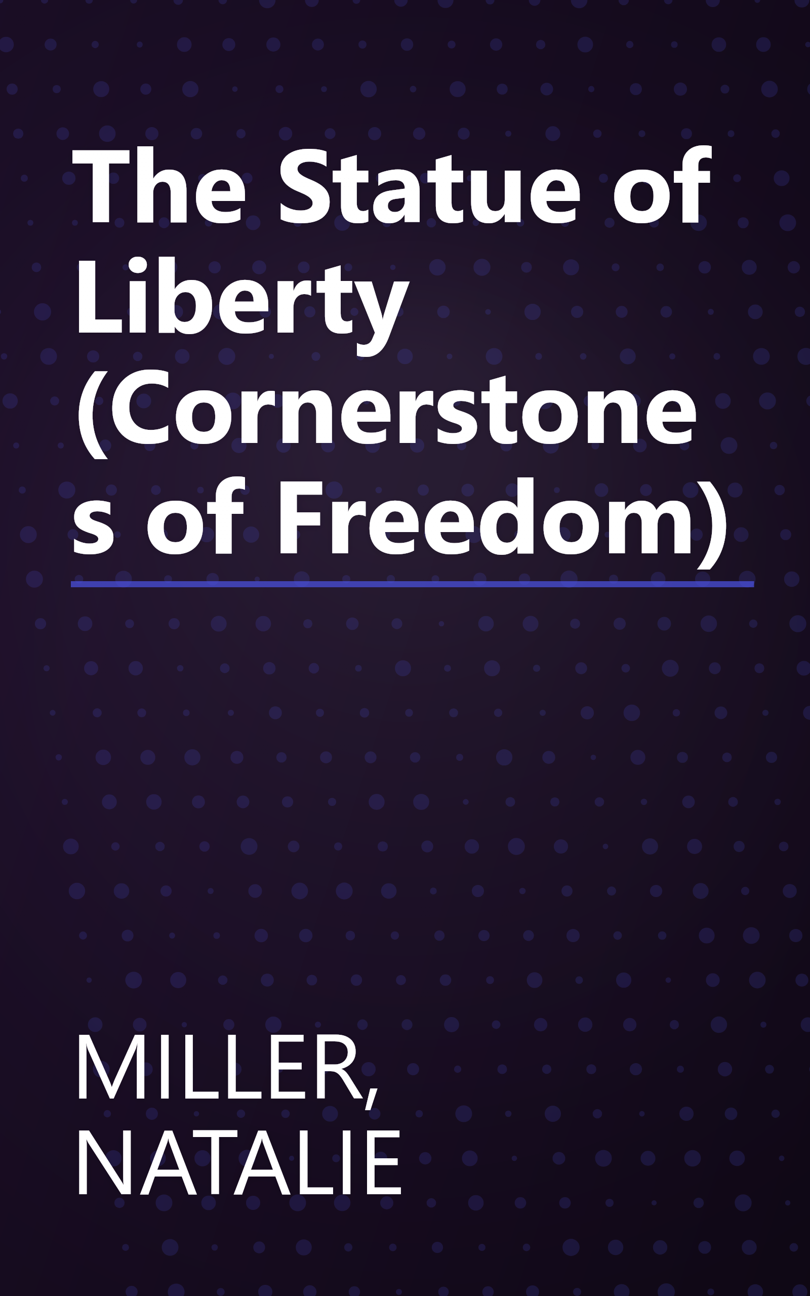 The Statue of Liberty (Cornerstones of Freedom) book cover