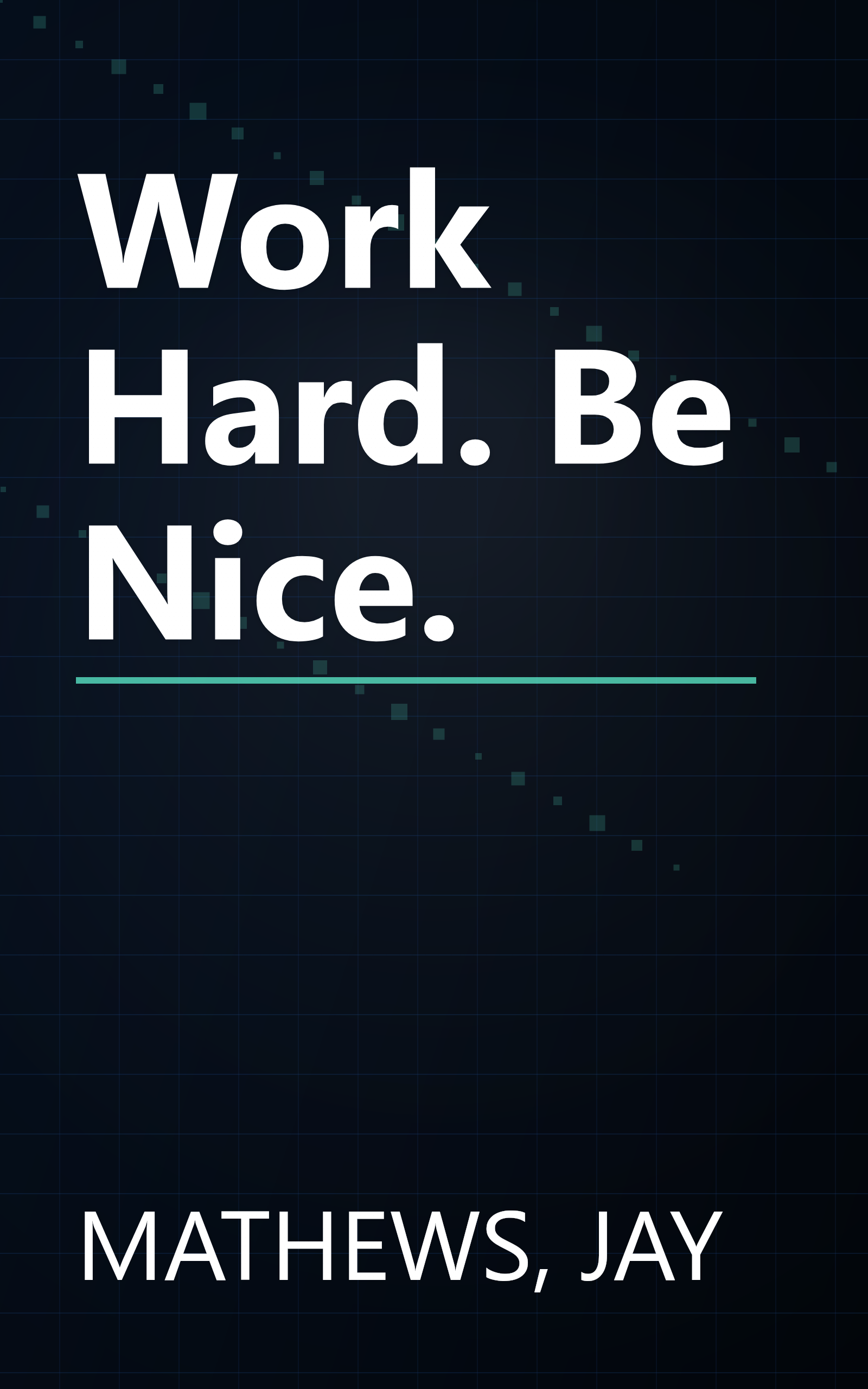 Work Hard. Be Nice. book cover