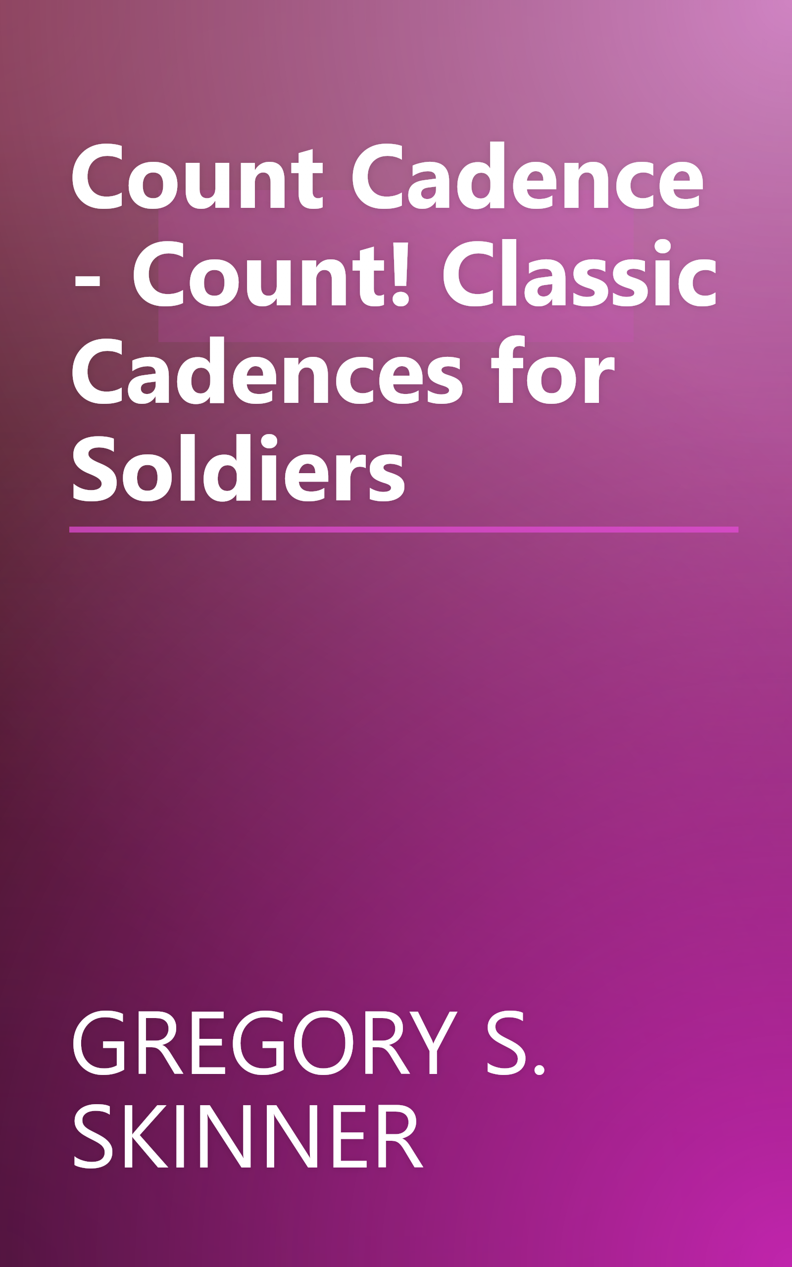 Count Cadence - Count! Classic Cadences for Soldiers book cover