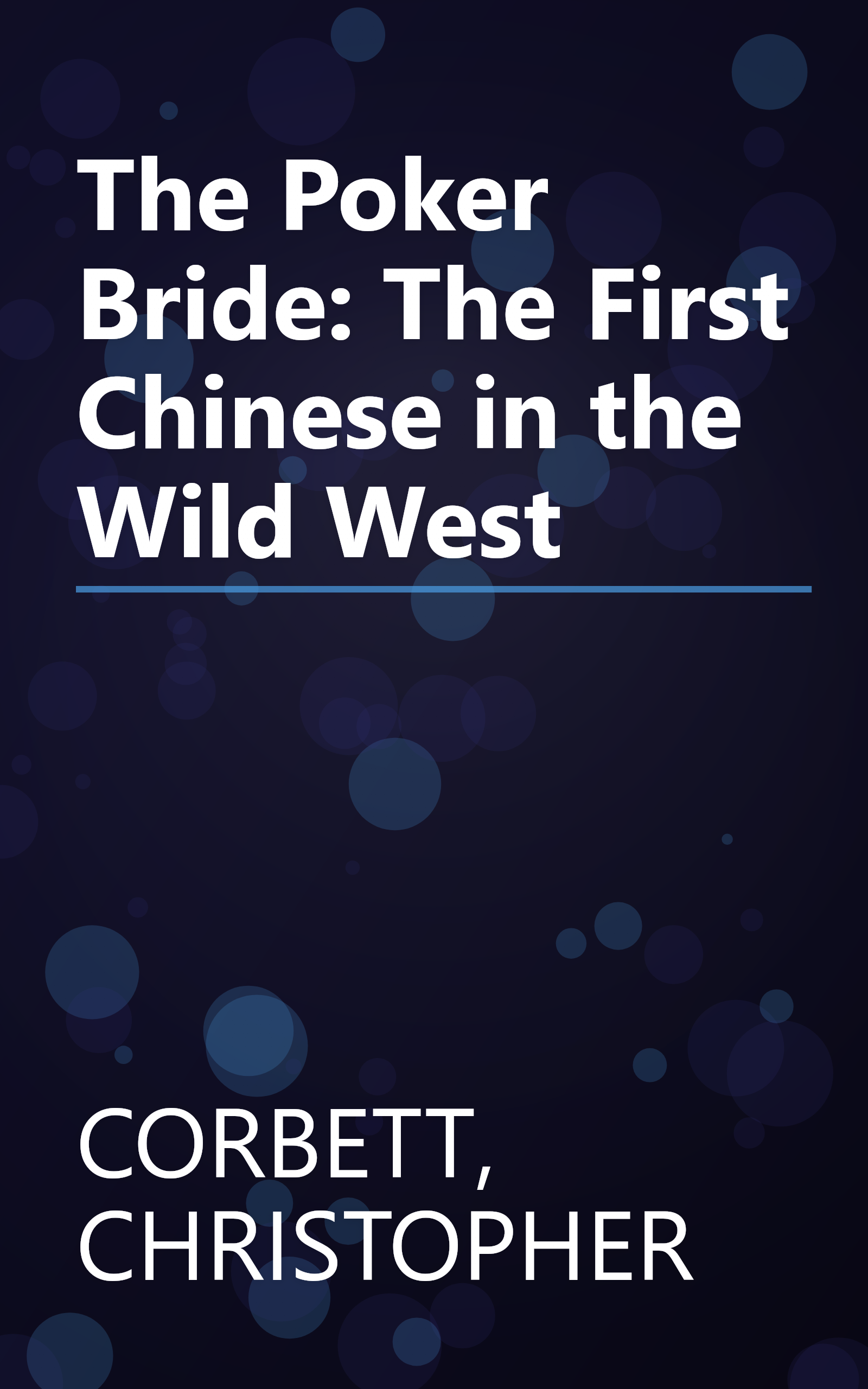 The Poker Bride: The First Chinese in the Wild West book cover