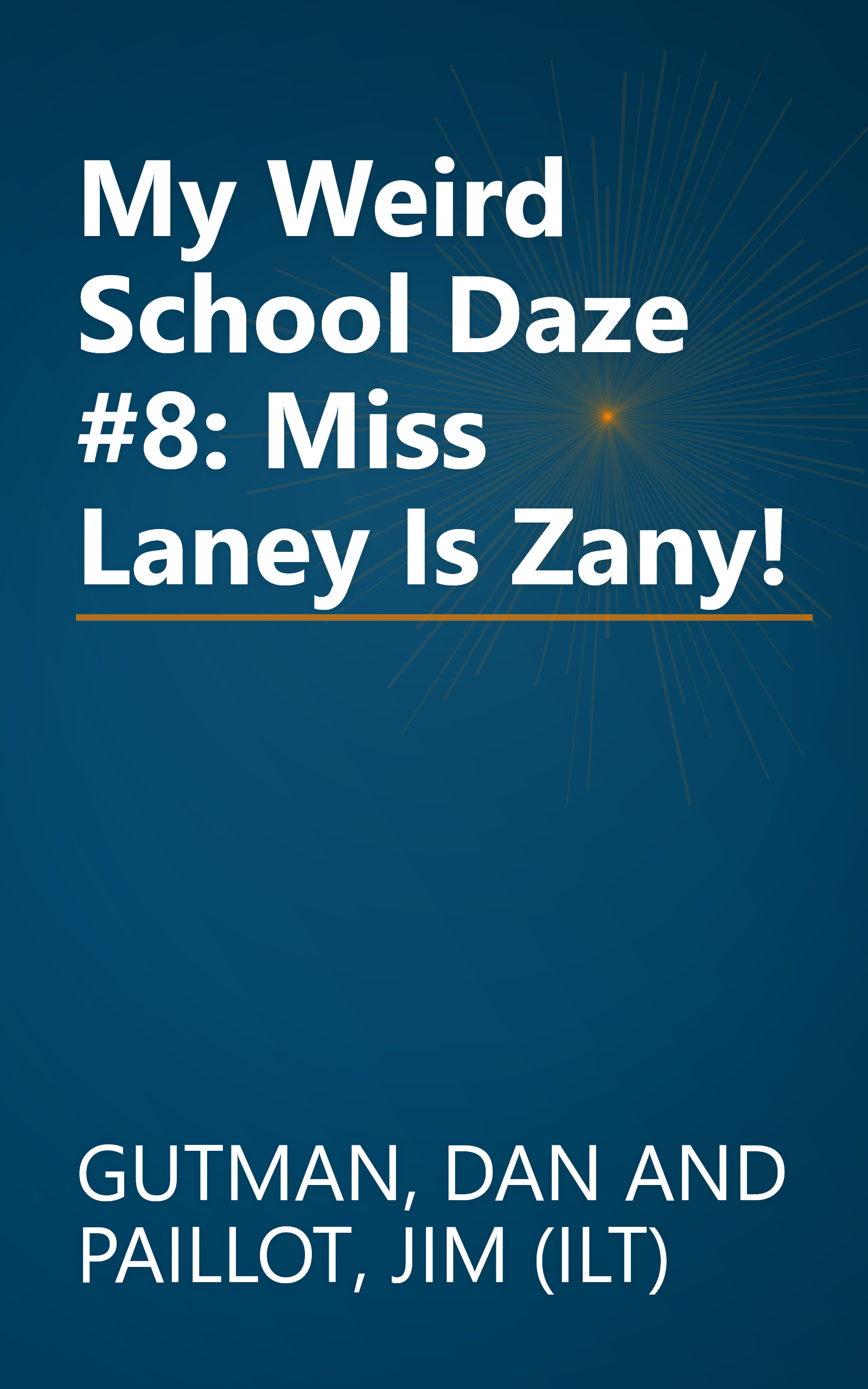 My Weird School Daze #8: Miss Laney Is Zany! book cover