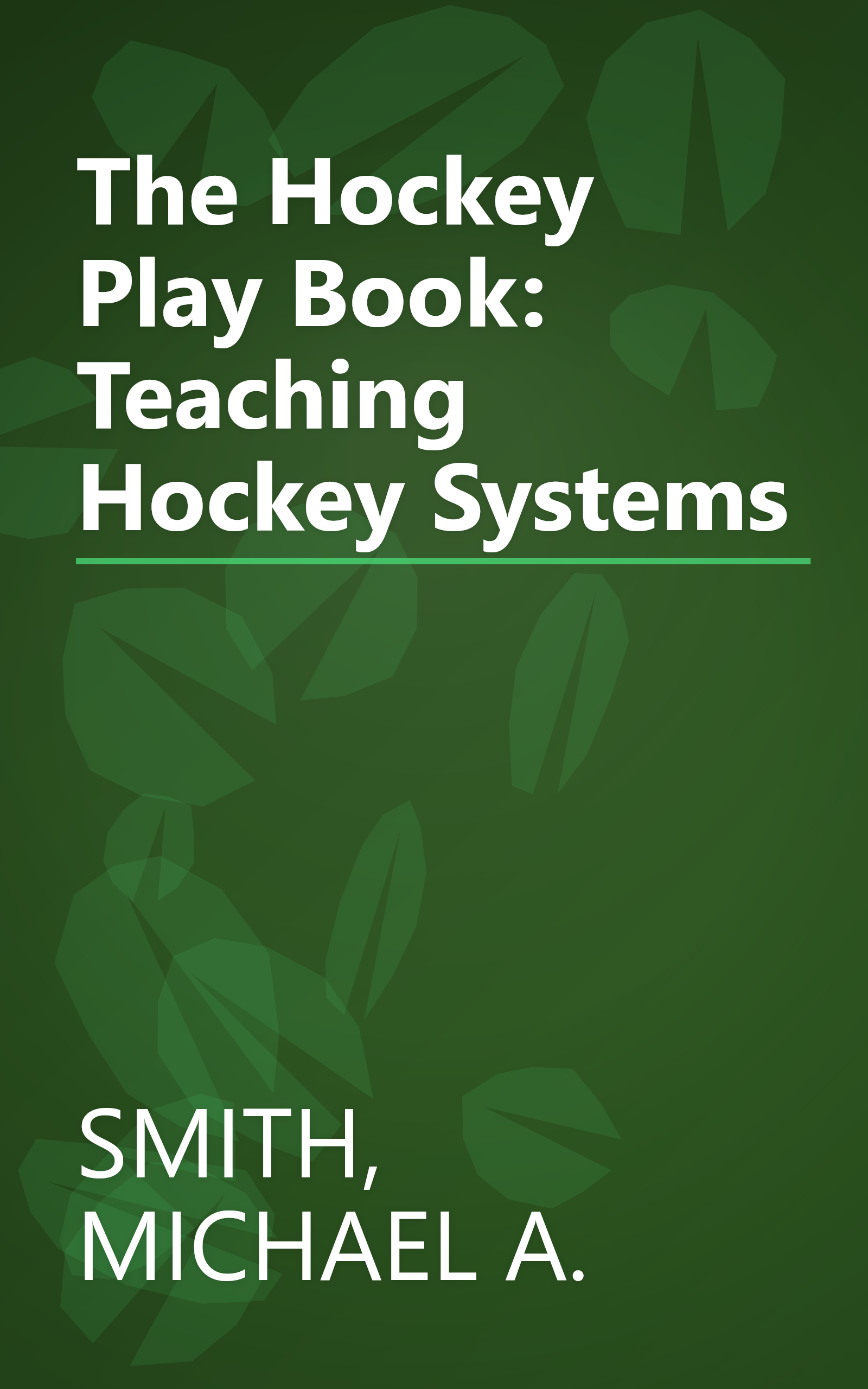 The Hockey Play Book: Teaching Hockey Systems book cover