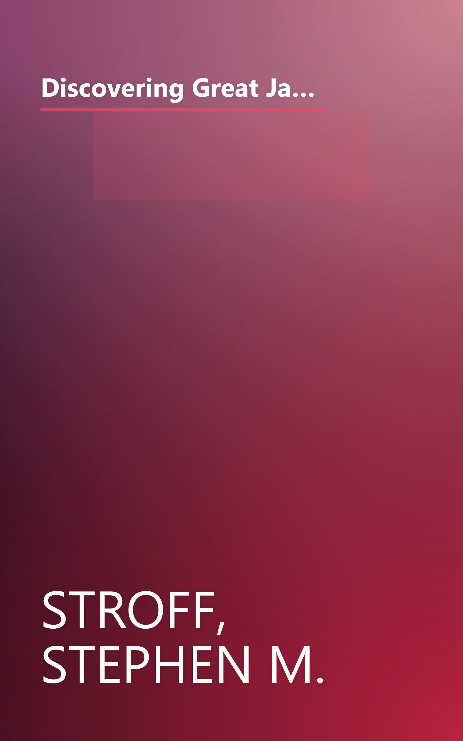 Discovering Great Jazz: A New Listener's Guide to the Sounds and Styles of the Top Musicians and Their Recordings on Cds, Lps, and Cassettes (A Newm) book cover