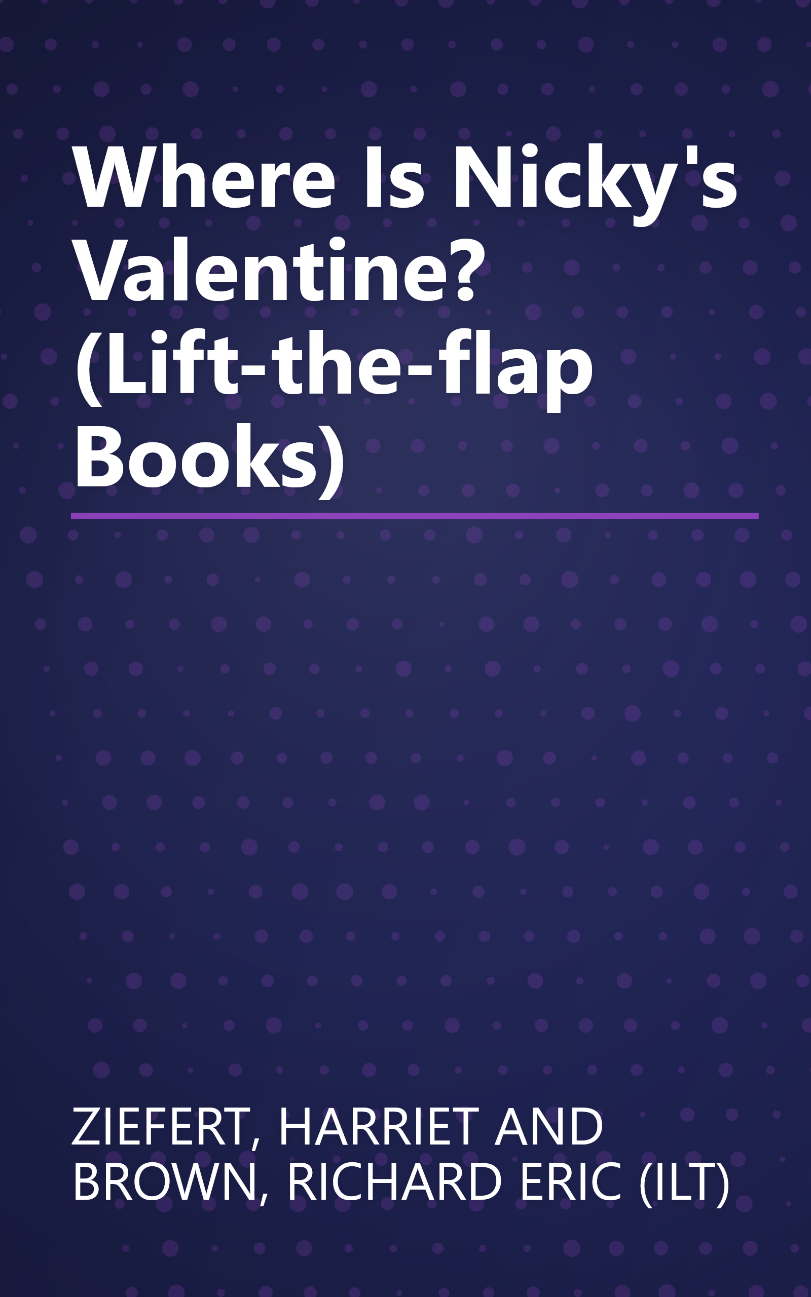 Where Is Nicky's Valentine? (Lift-the-flap Books) book cover