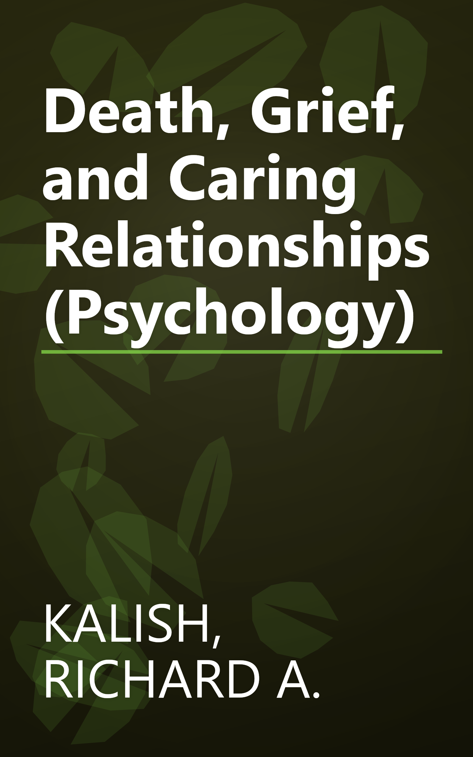 Death, Grief, and Caring Relationships (Psychology) book cover