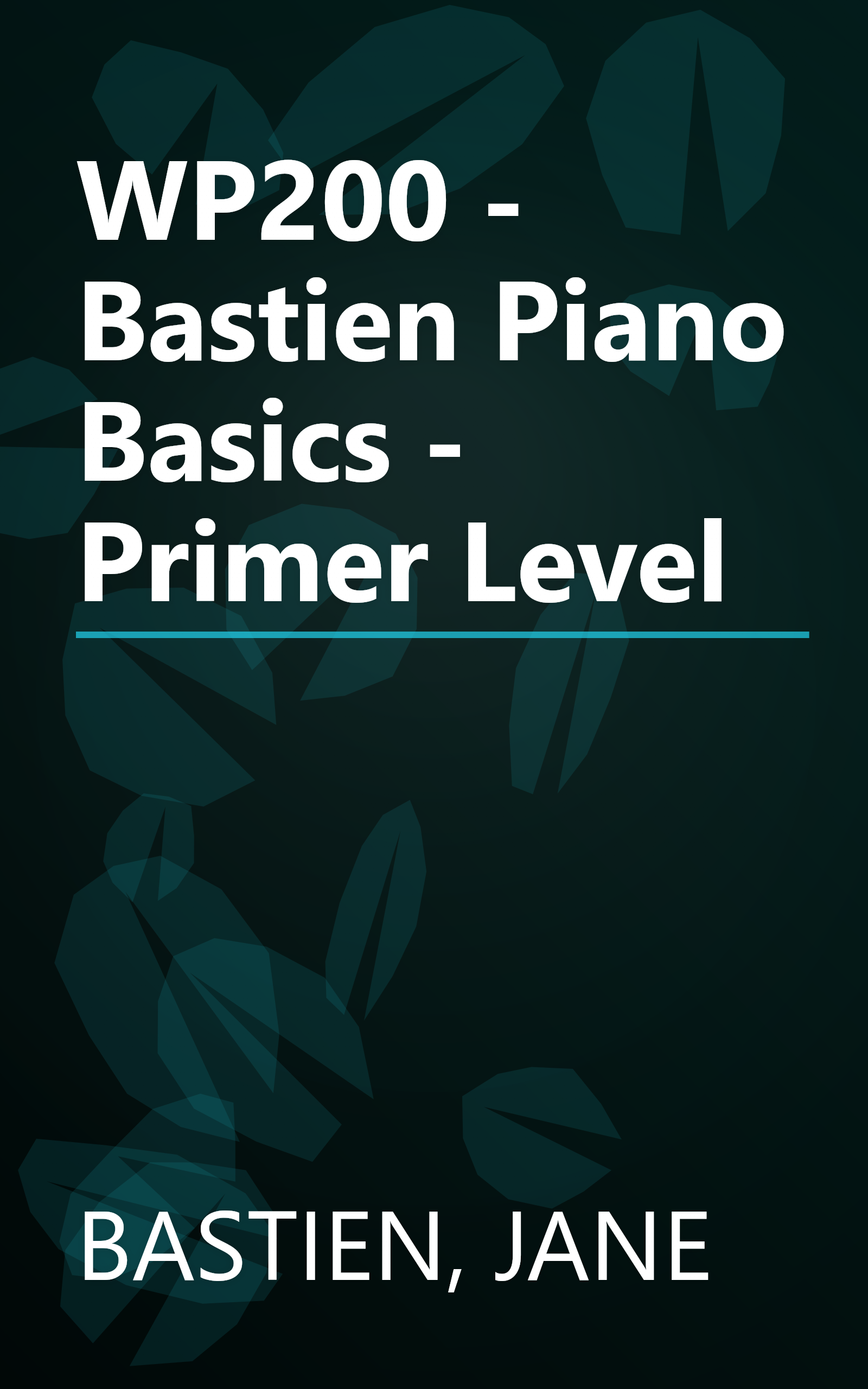 WP200 - Bastien Piano Basics - Primer Level book cover