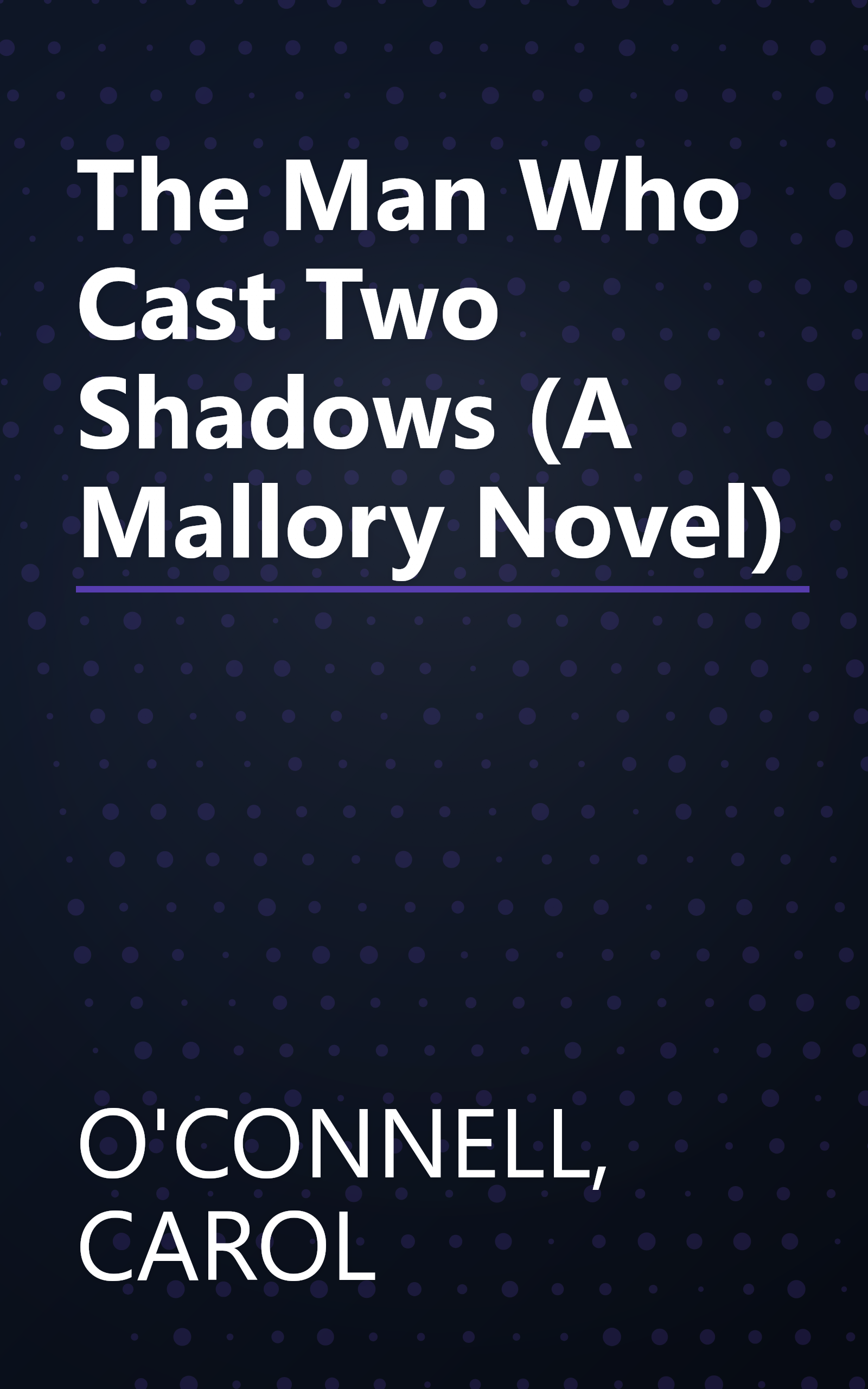 The Man Who Cast Two Shadows (A Mallory Novel) book cover