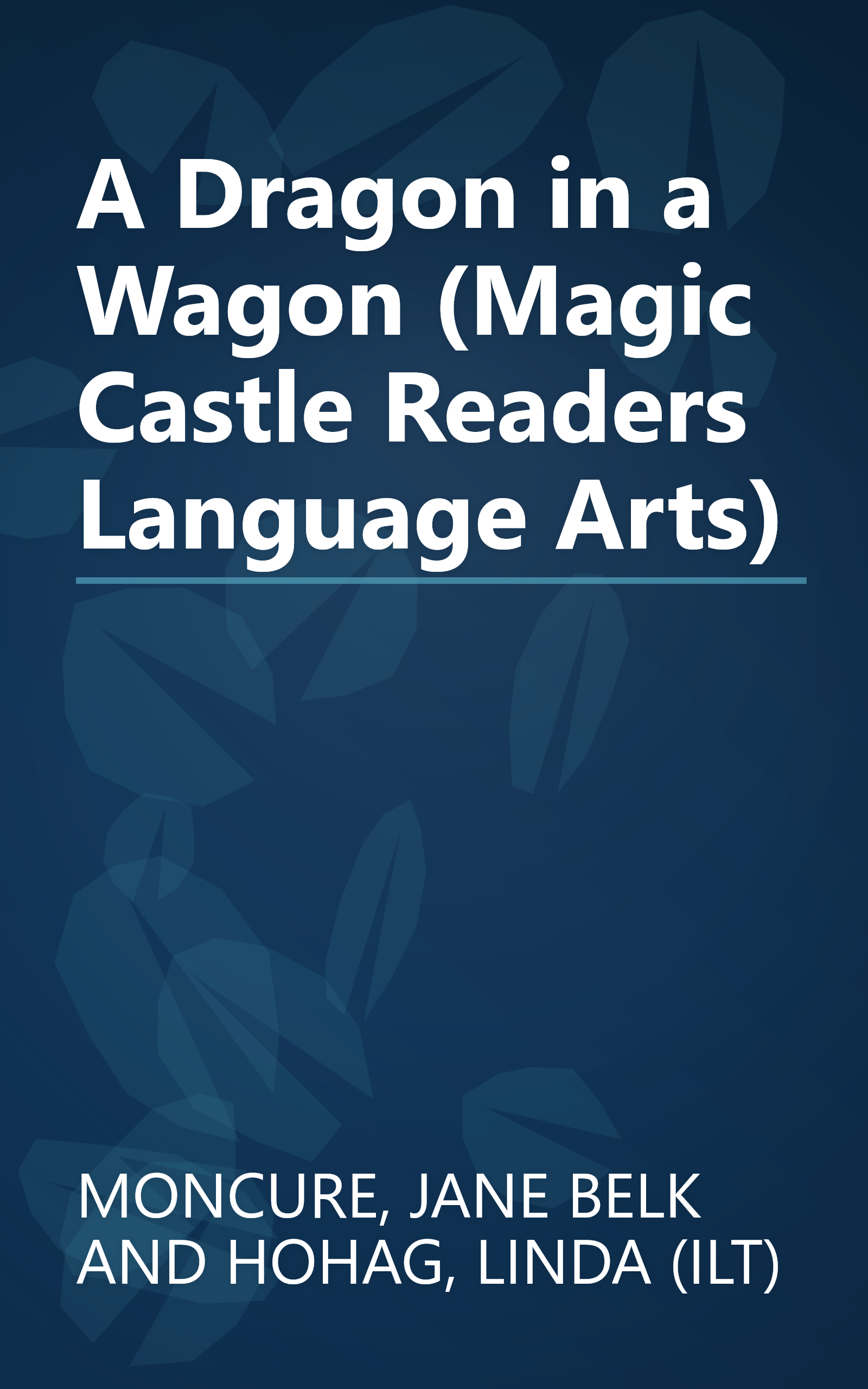 A Dragon in a Wagon (Magic Castle Readers Language Arts) book cover
