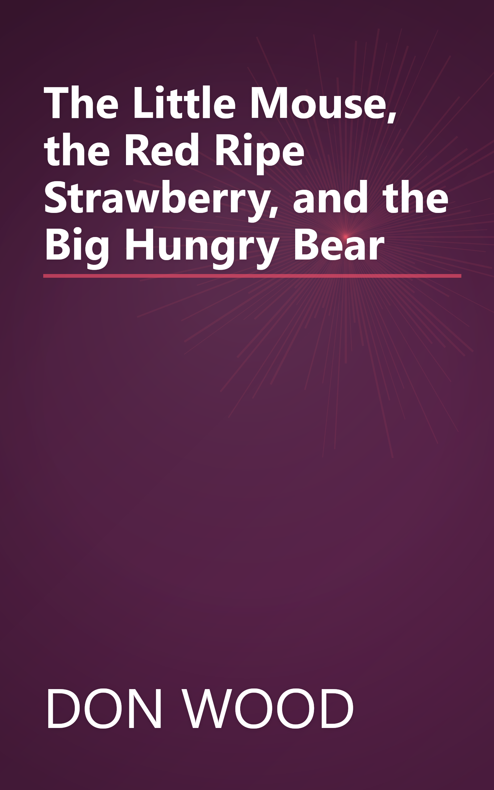 The Little Mouse, the Red Ripe Strawberry, and the Big Hungry Bear book cover