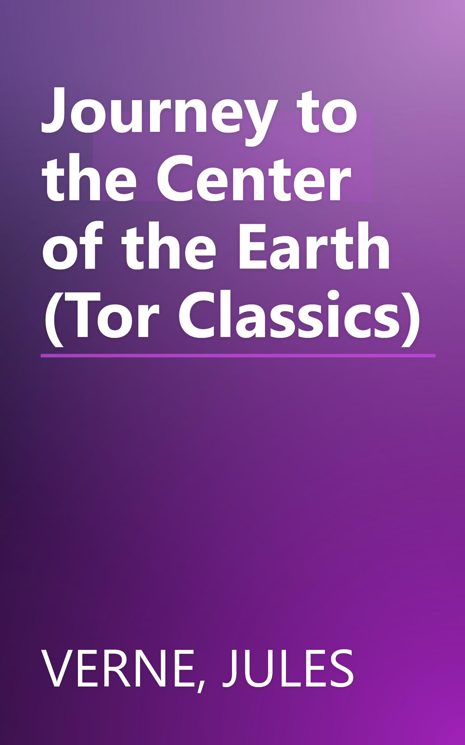 Journey to the Center of the Earth (Tor Classics) book cover
