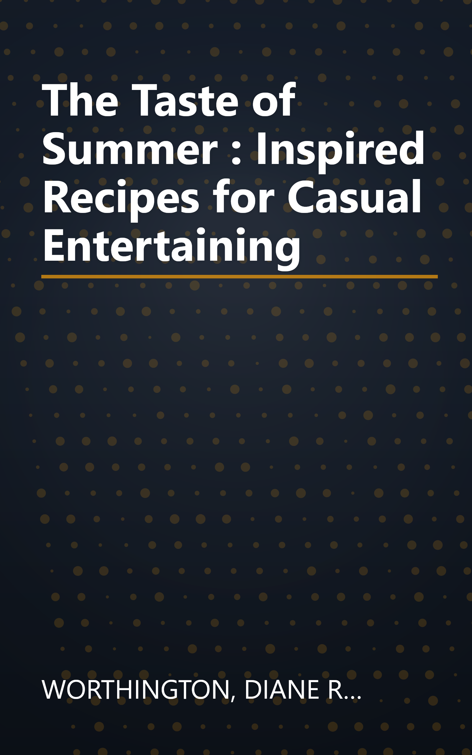 The Taste of Summer : Inspired Recipes for Casual Entertaining book cover