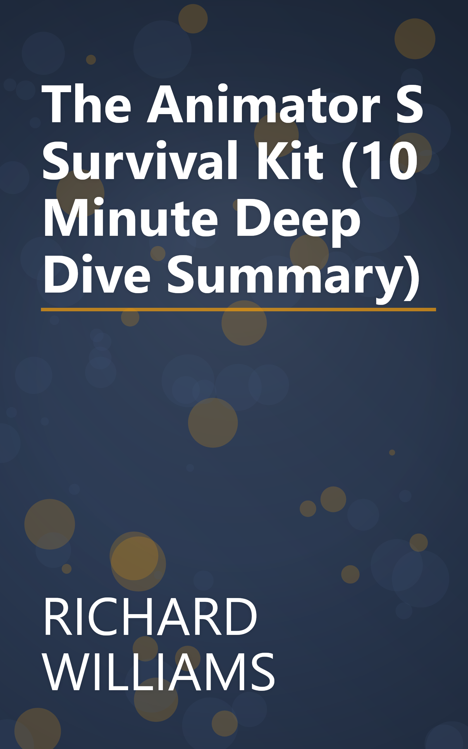 The Animator S Survival Kit (10 Minute   Deep Dive Summary) book cover