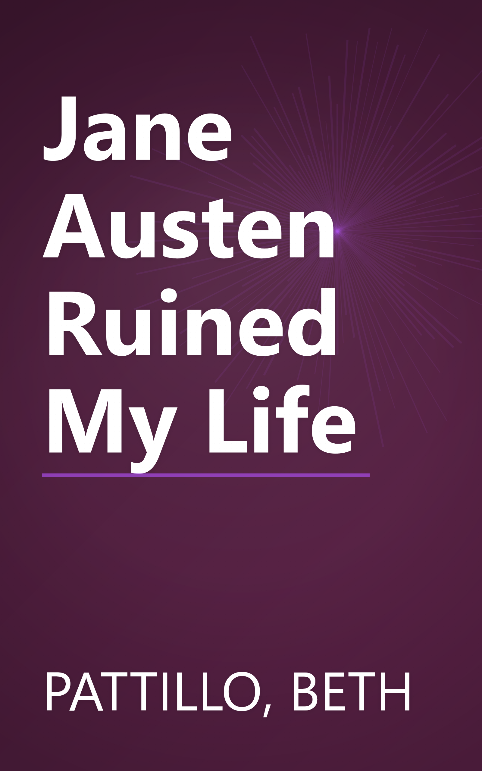 Jane Austen Ruined My Life book cover