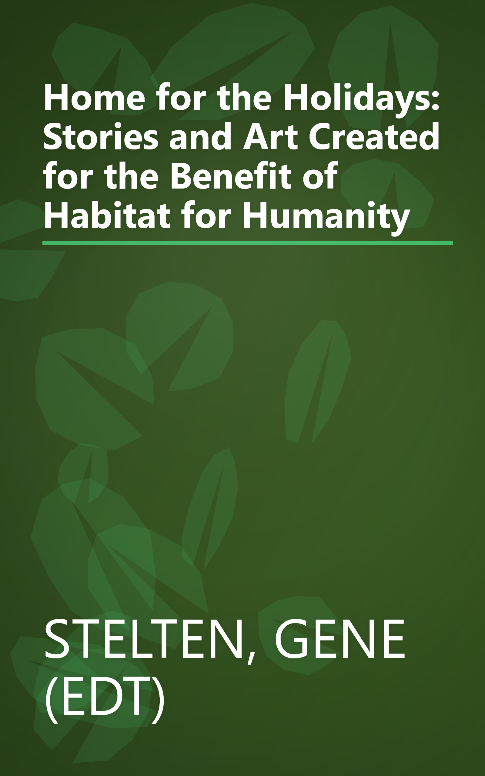 Home for the Holidays: Stories and Art Created for the Benefit of Habitat for Humanity book cover