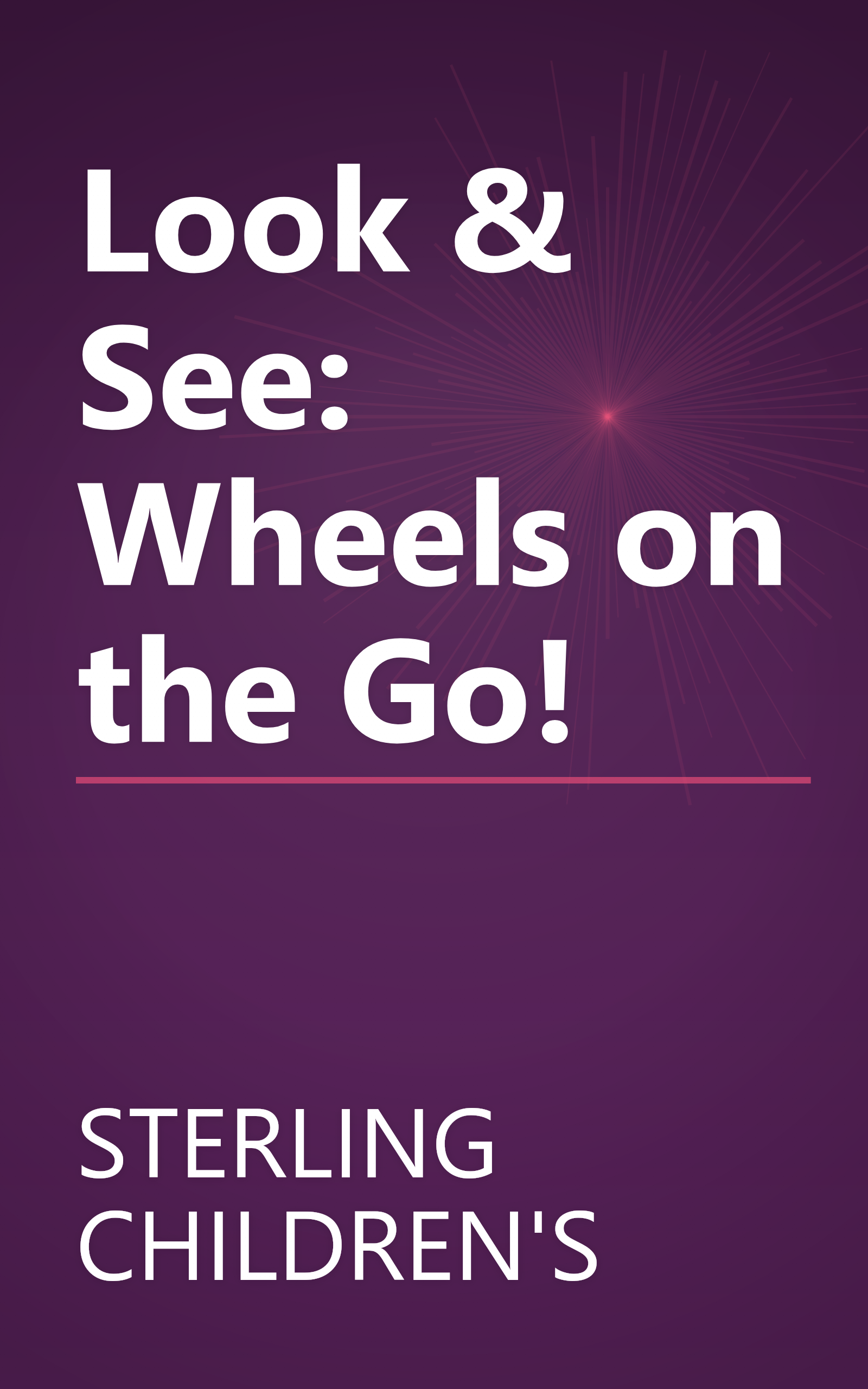 Look & See: Wheels on the Go! book cover