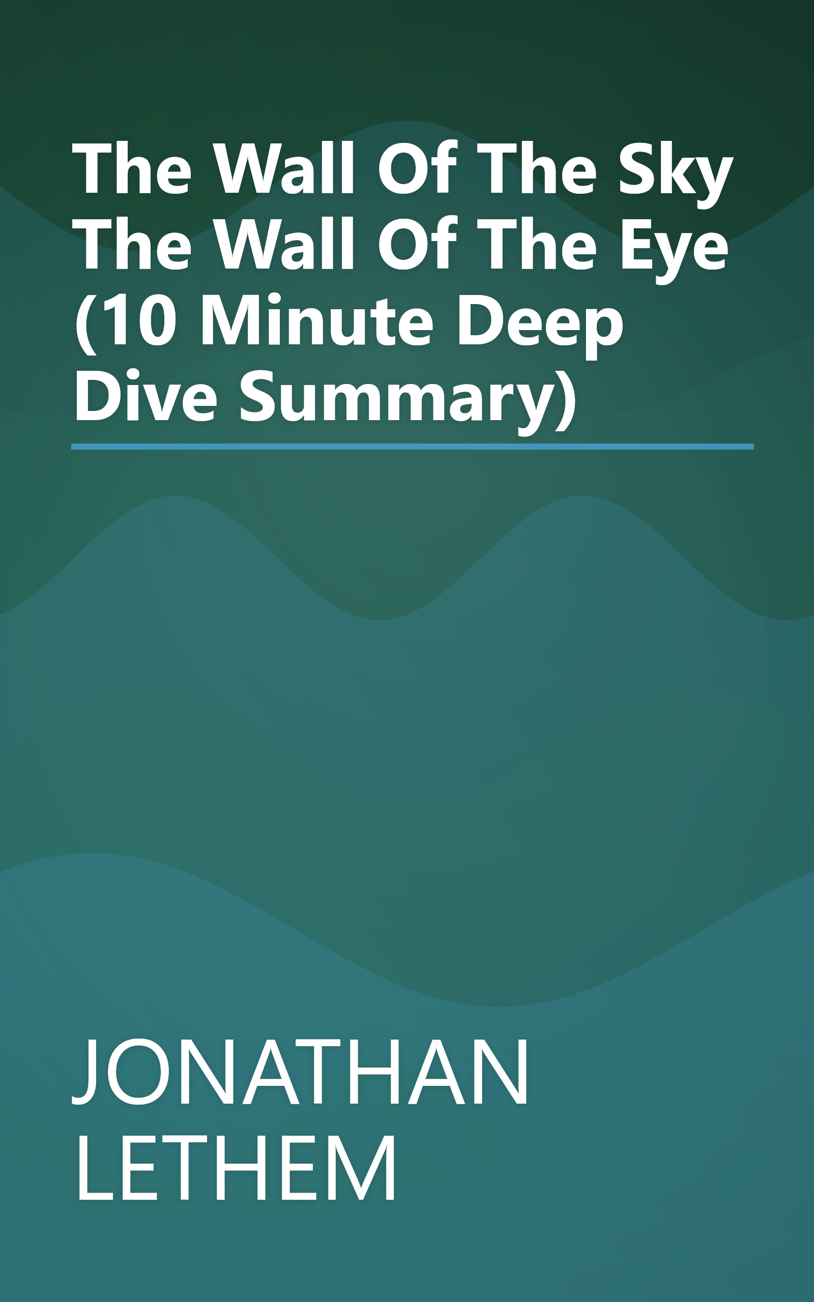 The Wall Of The Sky  The Wall Of The Eye (10 Minute   Deep Dive Summary) book cover