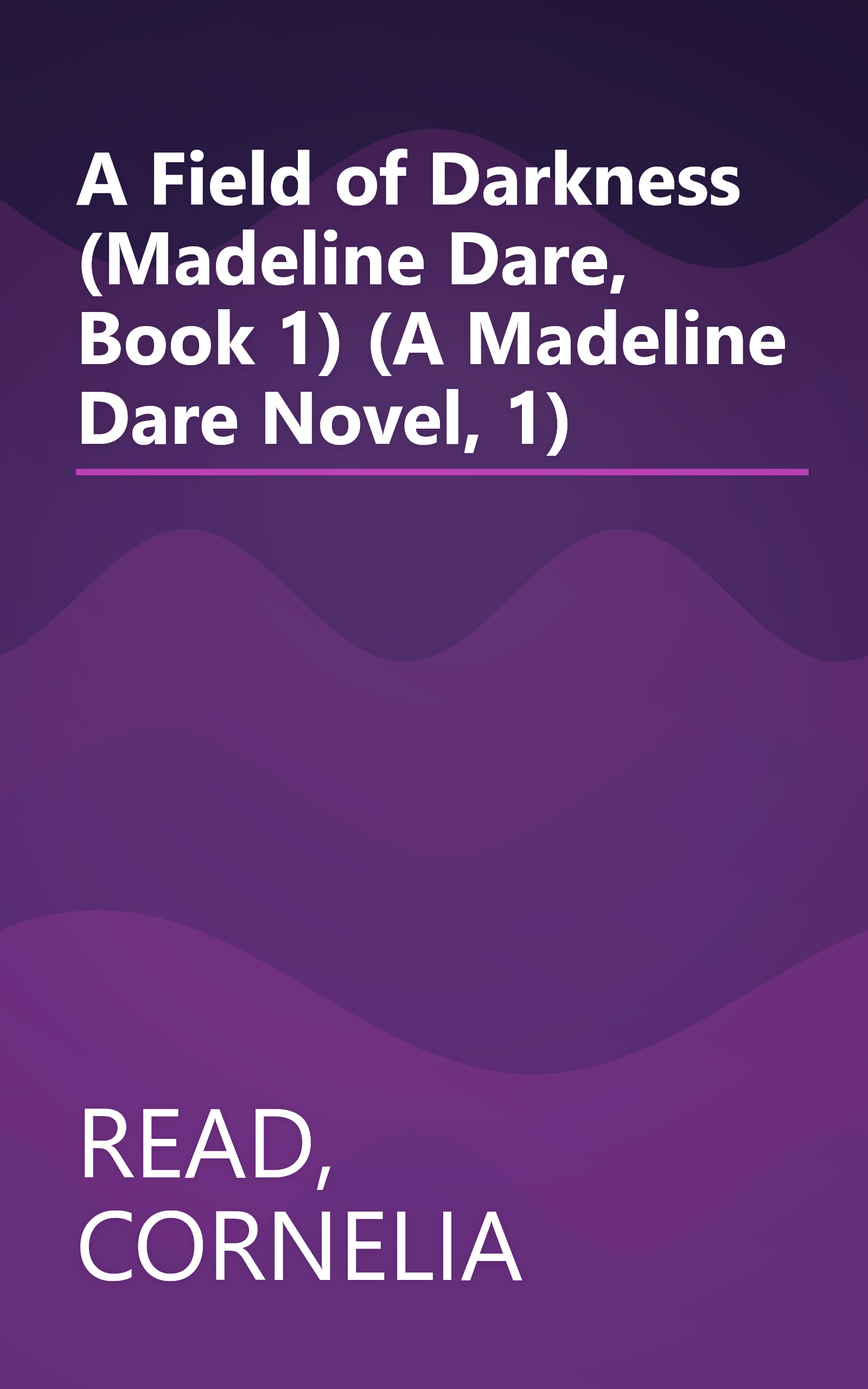 A Field of Darkness (Madeline Dare, Book 1) (A Madeline Dare Novel, 1) book cover