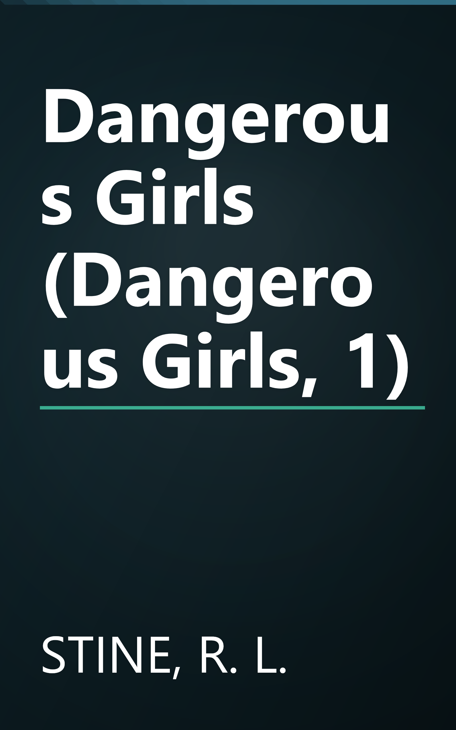 Dangerous Girls (Dangerous Girls, 1) book cover