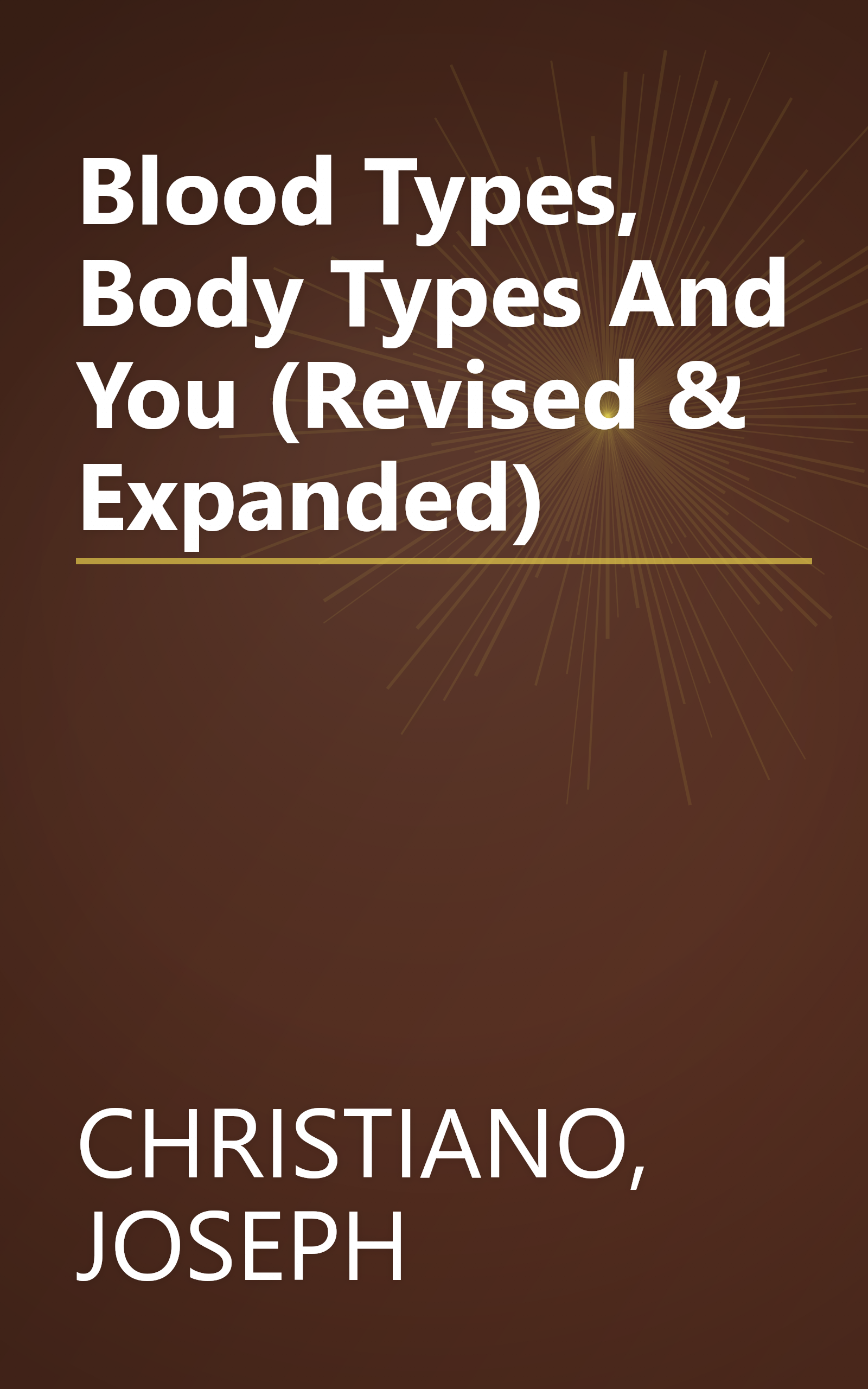 Blood Types, Body Types And You (Revised & Expanded) book cover