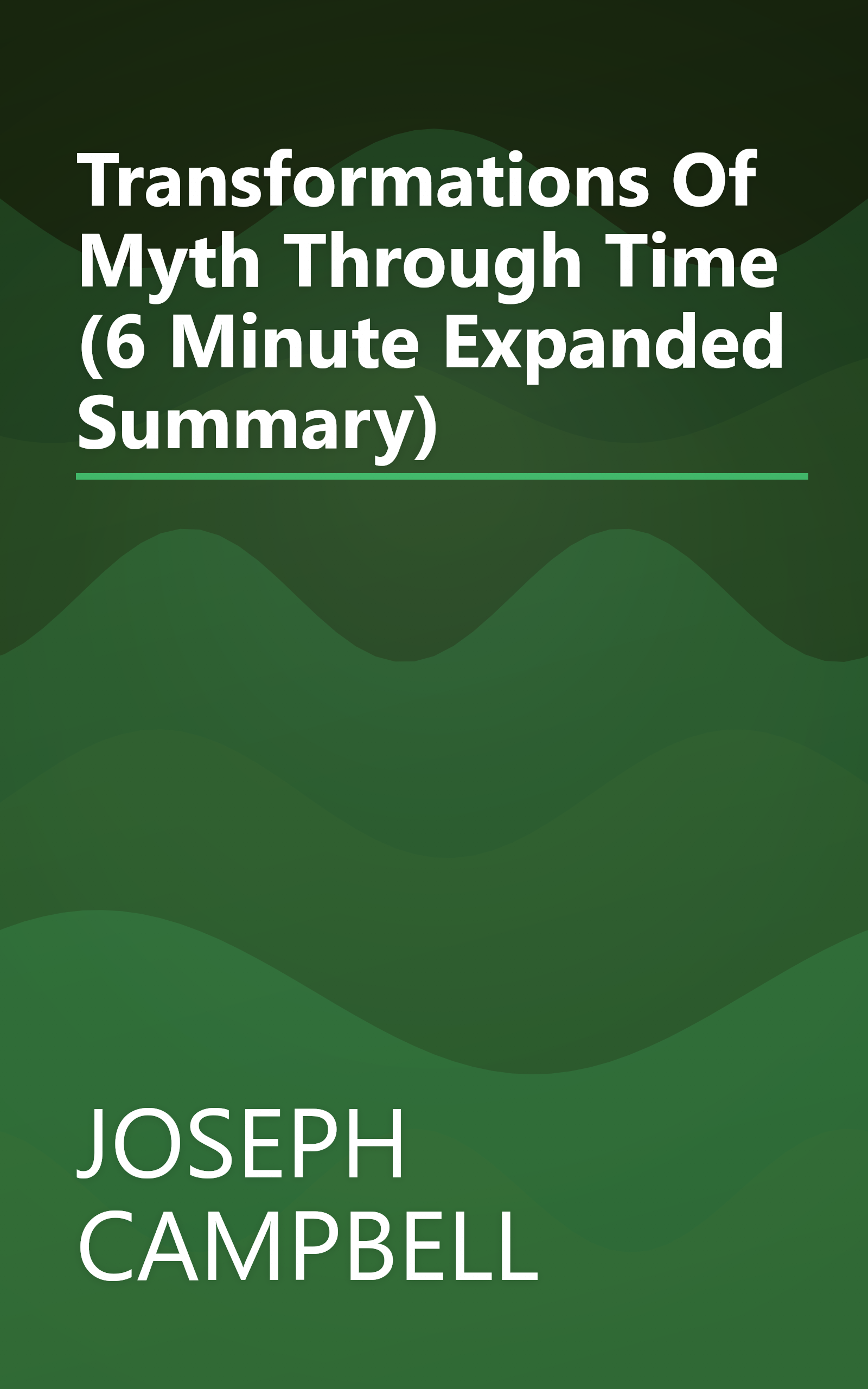 Transformations Of Myth Through Time (6 Minute   Expanded Summary) book cover