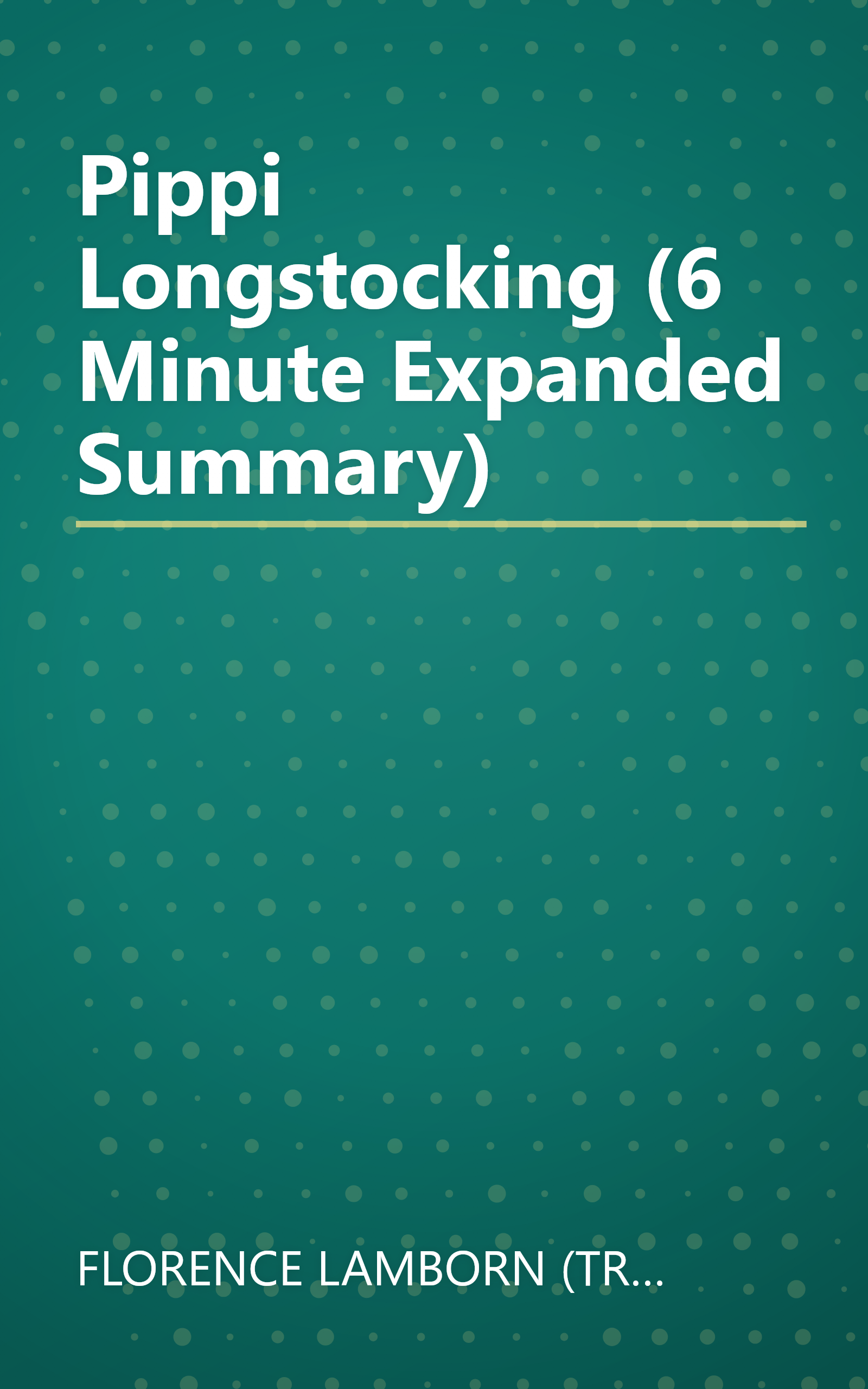 Pippi Longstocking (6 Minute   Expanded Summary) book cover