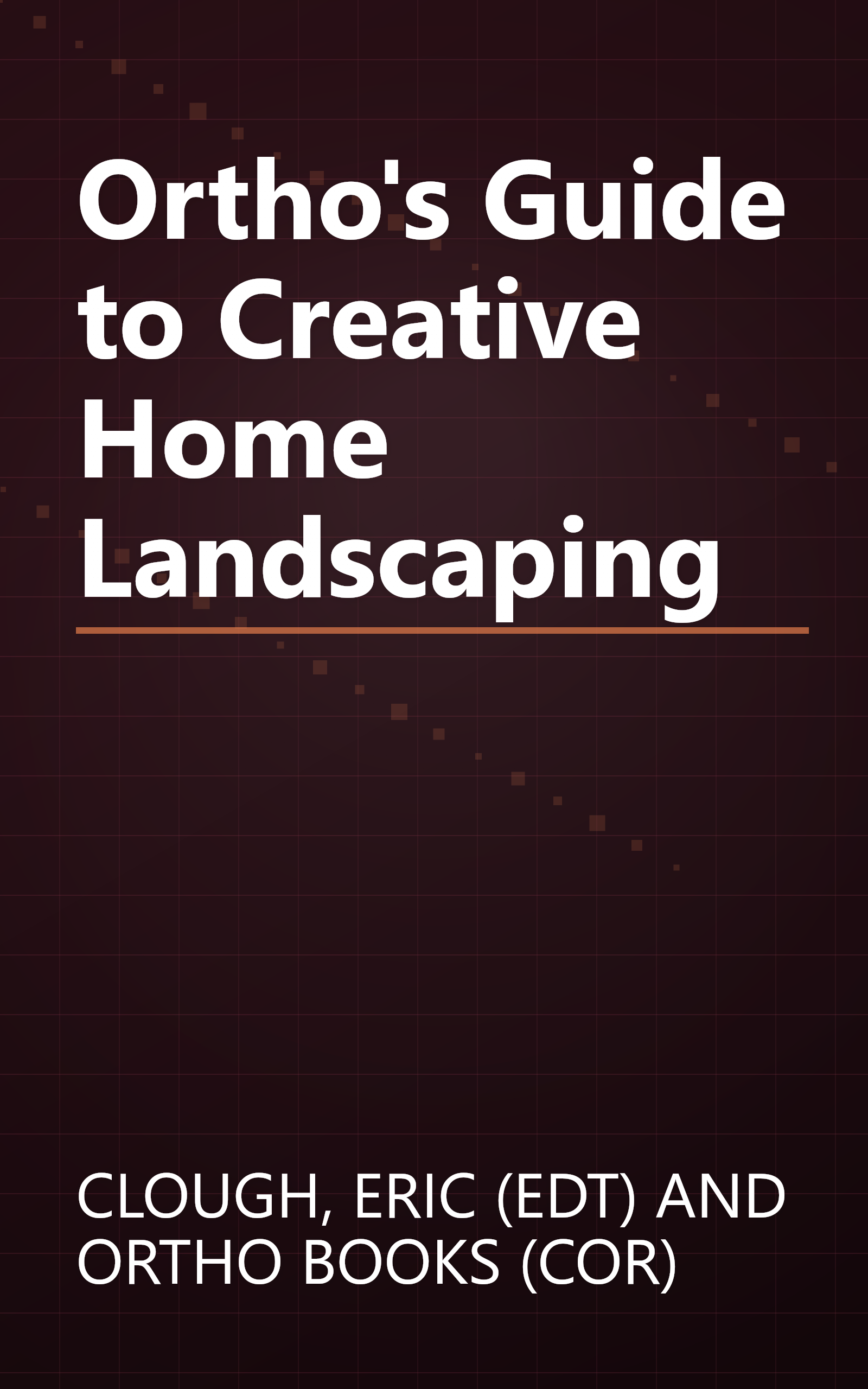 Ortho's Guide to Creative Home Landscaping book cover