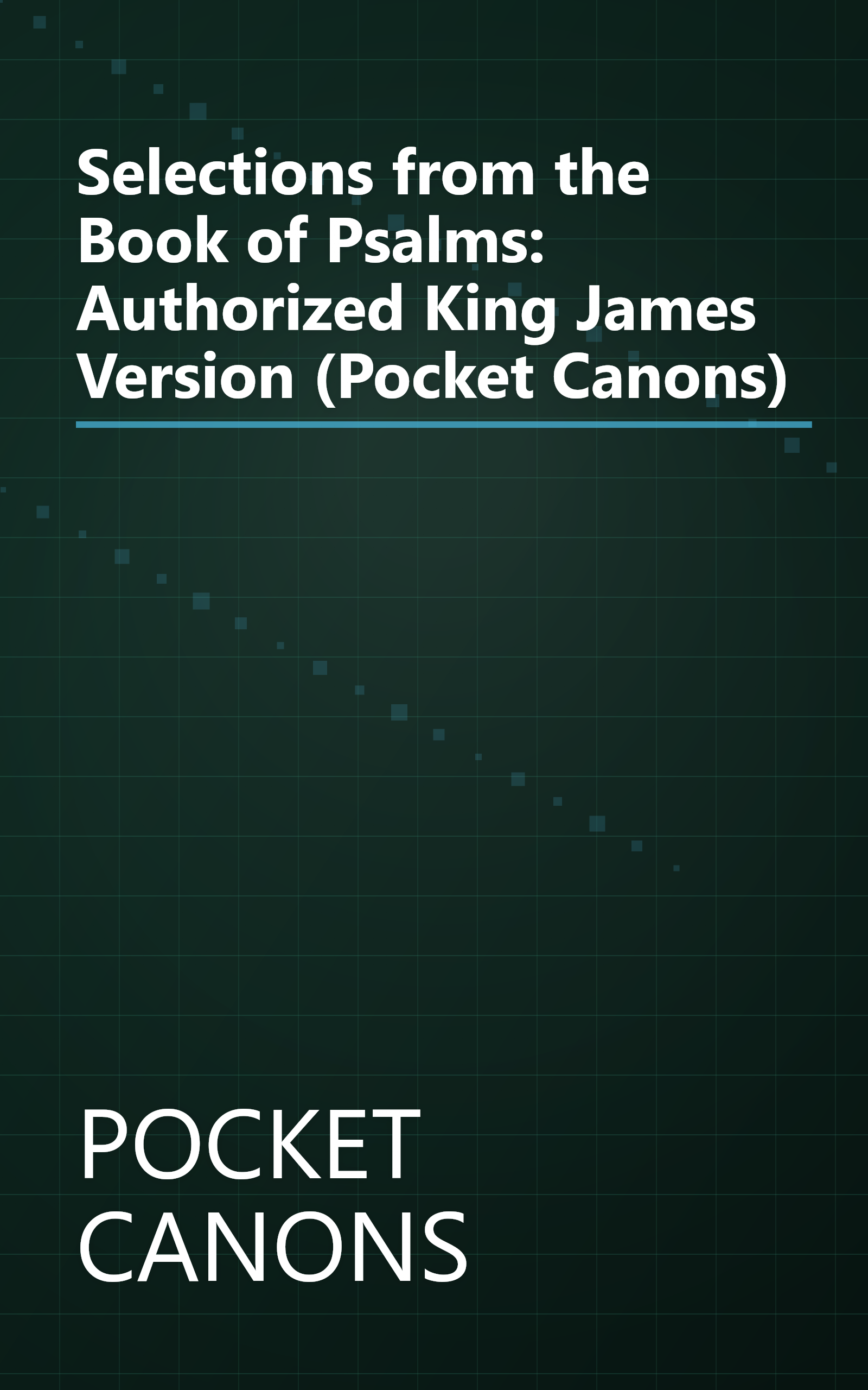 Selections from the Book of Psalms: Authorized King James Version (Pocket Canons) book cover