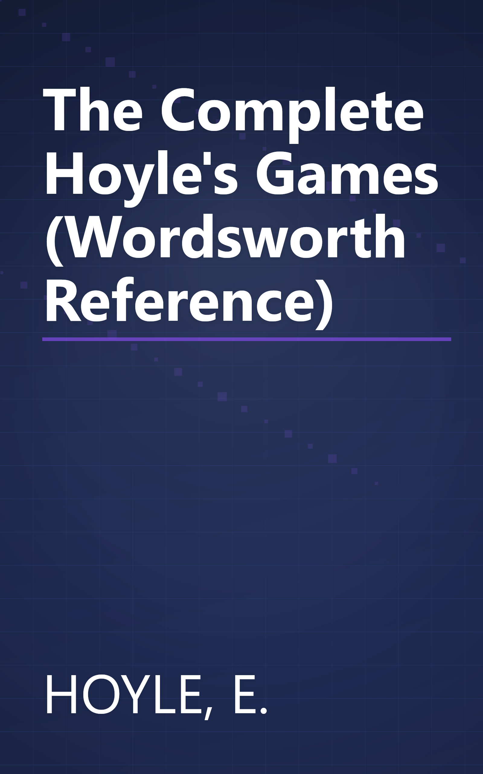The Complete Hoyle's Games (Wordsworth Reference) book cover