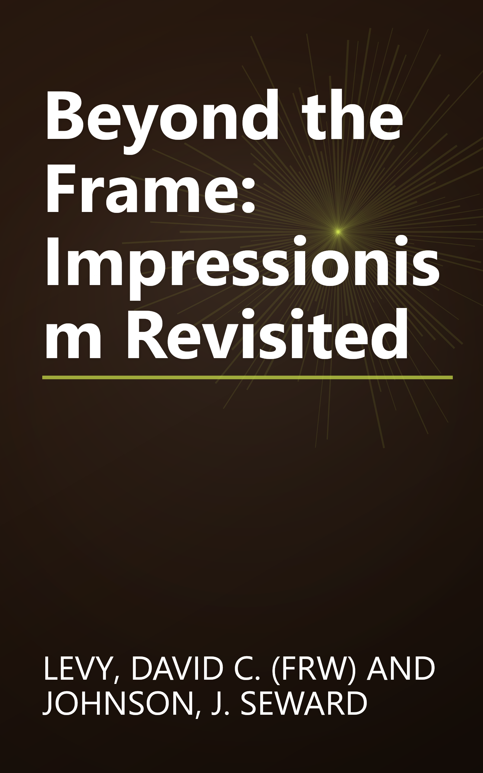 Beyond the Frame: Impressionism Revisited book cover