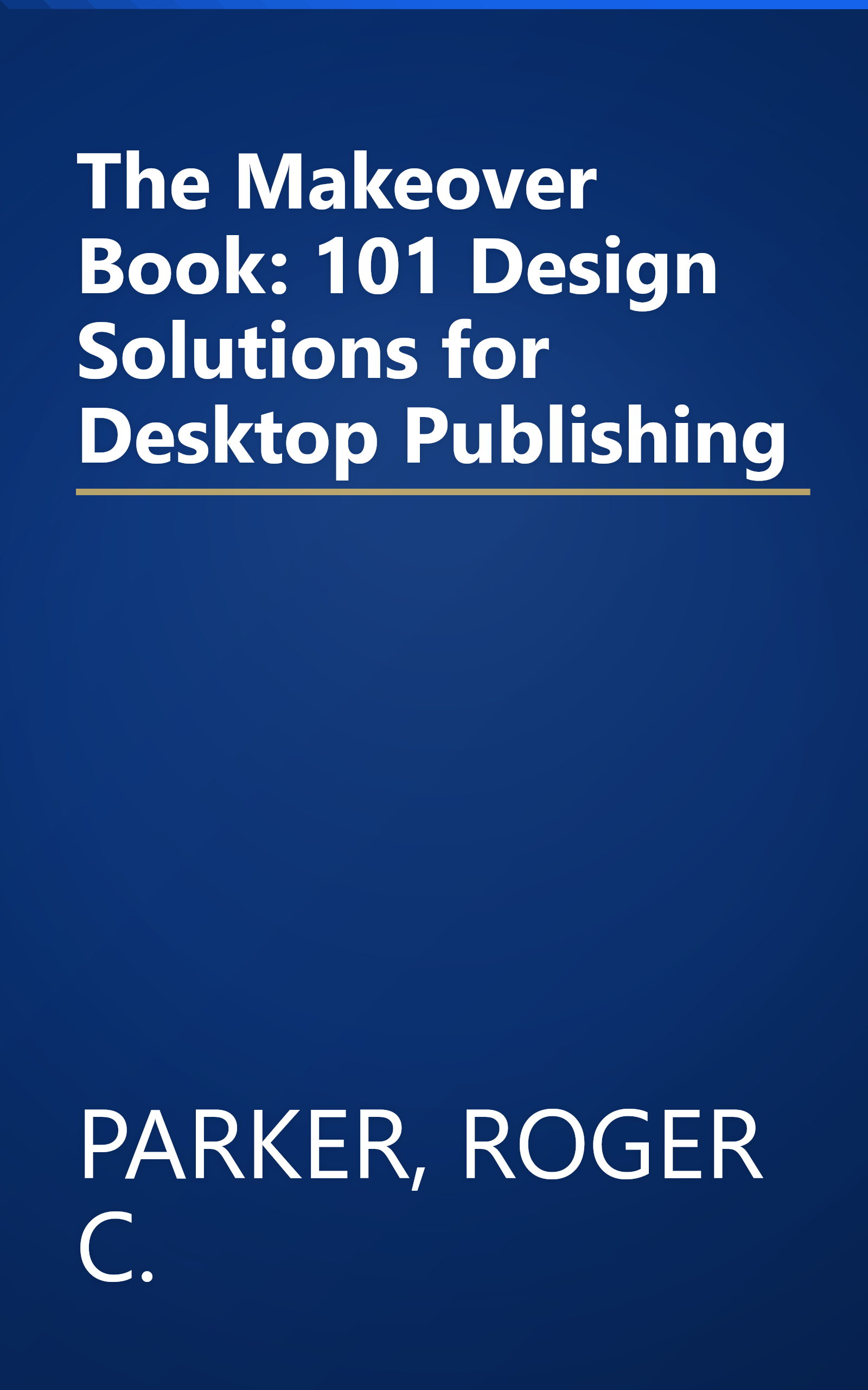 The Makeover Book: 101 Design Solutions for Desktop Publishing book cover