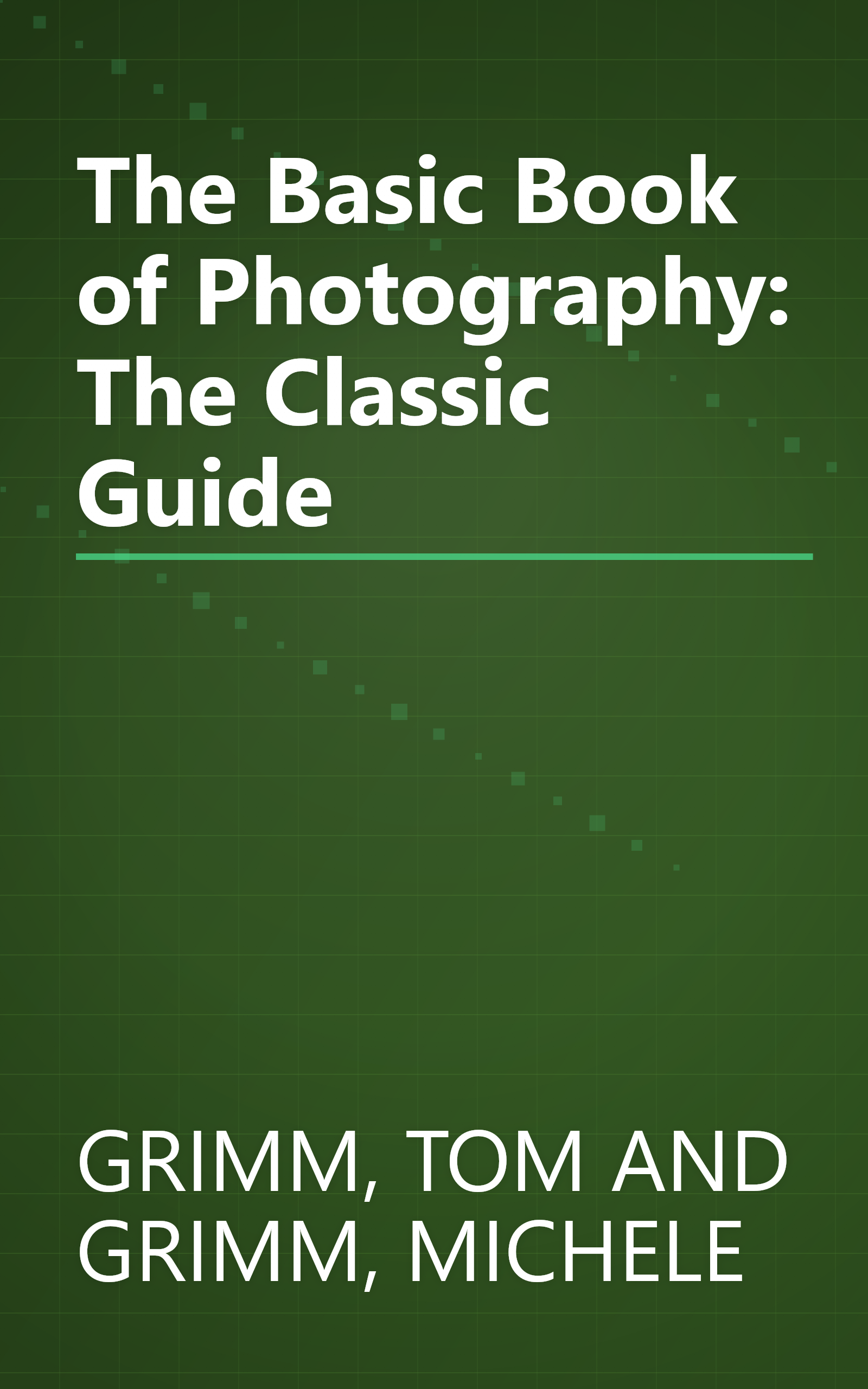 The Basic Book of Photography: The Classic Guide book cover