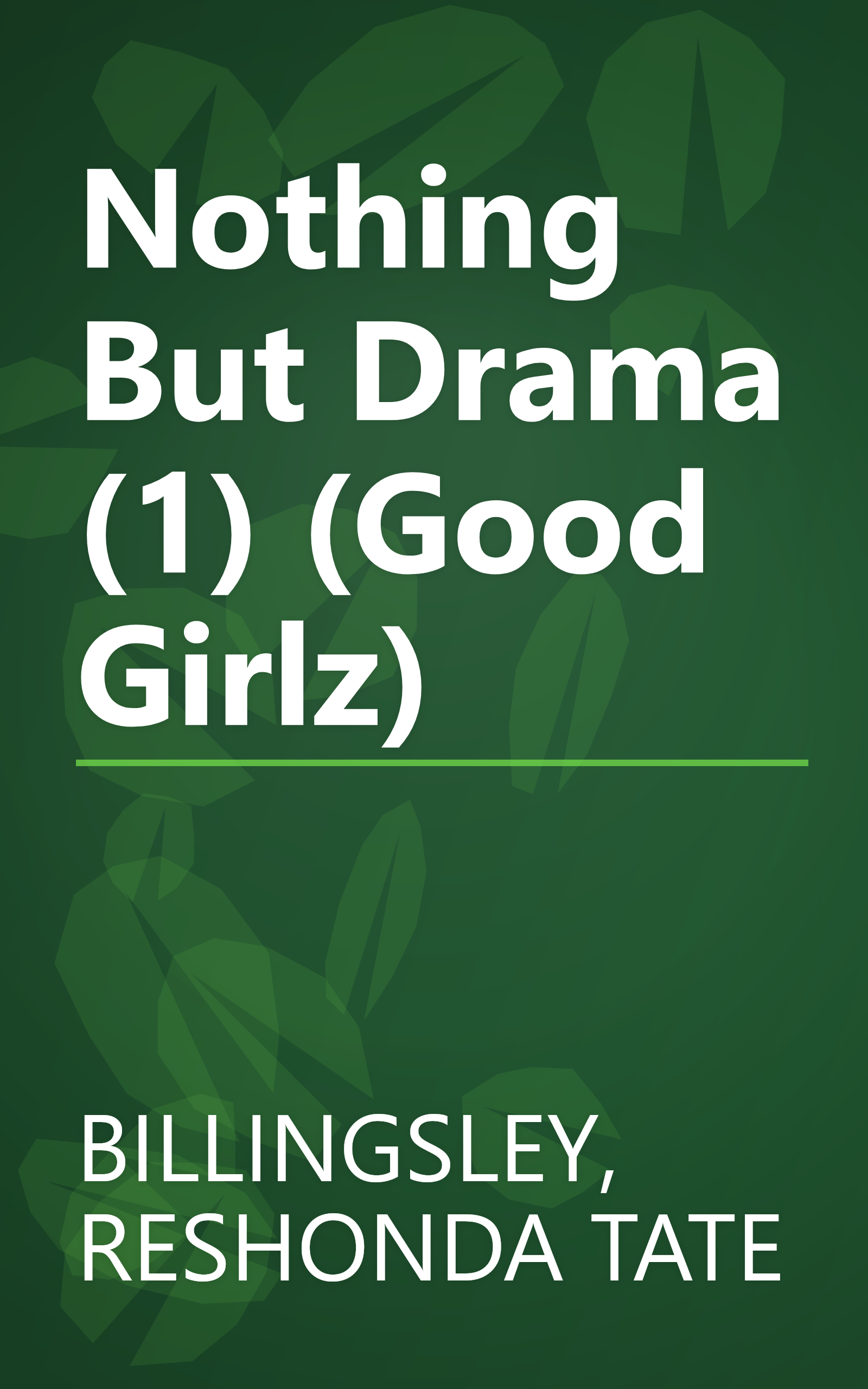 Nothing But Drama (1) (Good Girlz) book cover