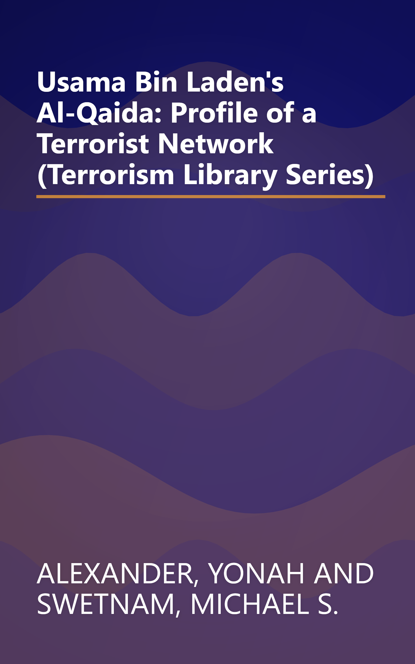 Usama Bin Laden's Al-Qaida: Profile of a Terrorist Network (Terrorism Library Series) book cover