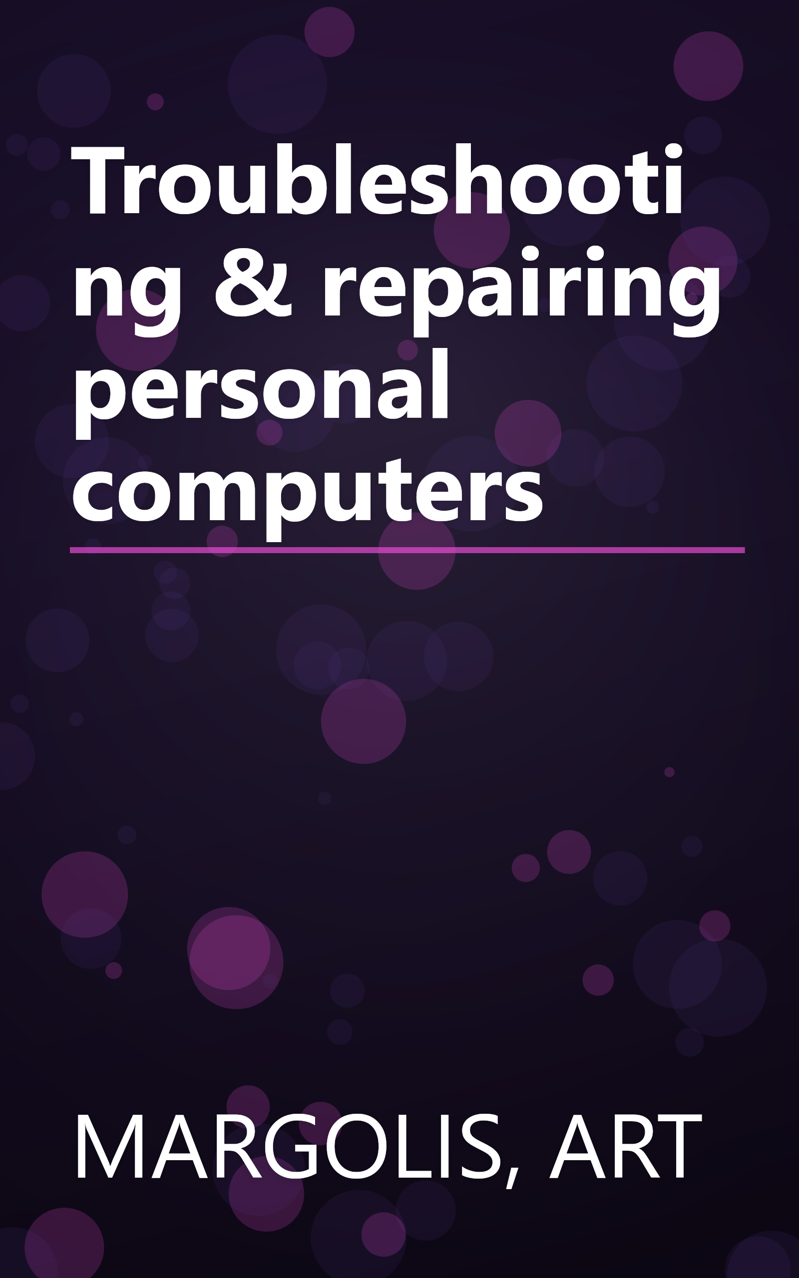 Troubleshooting & repairing personal computers book cover