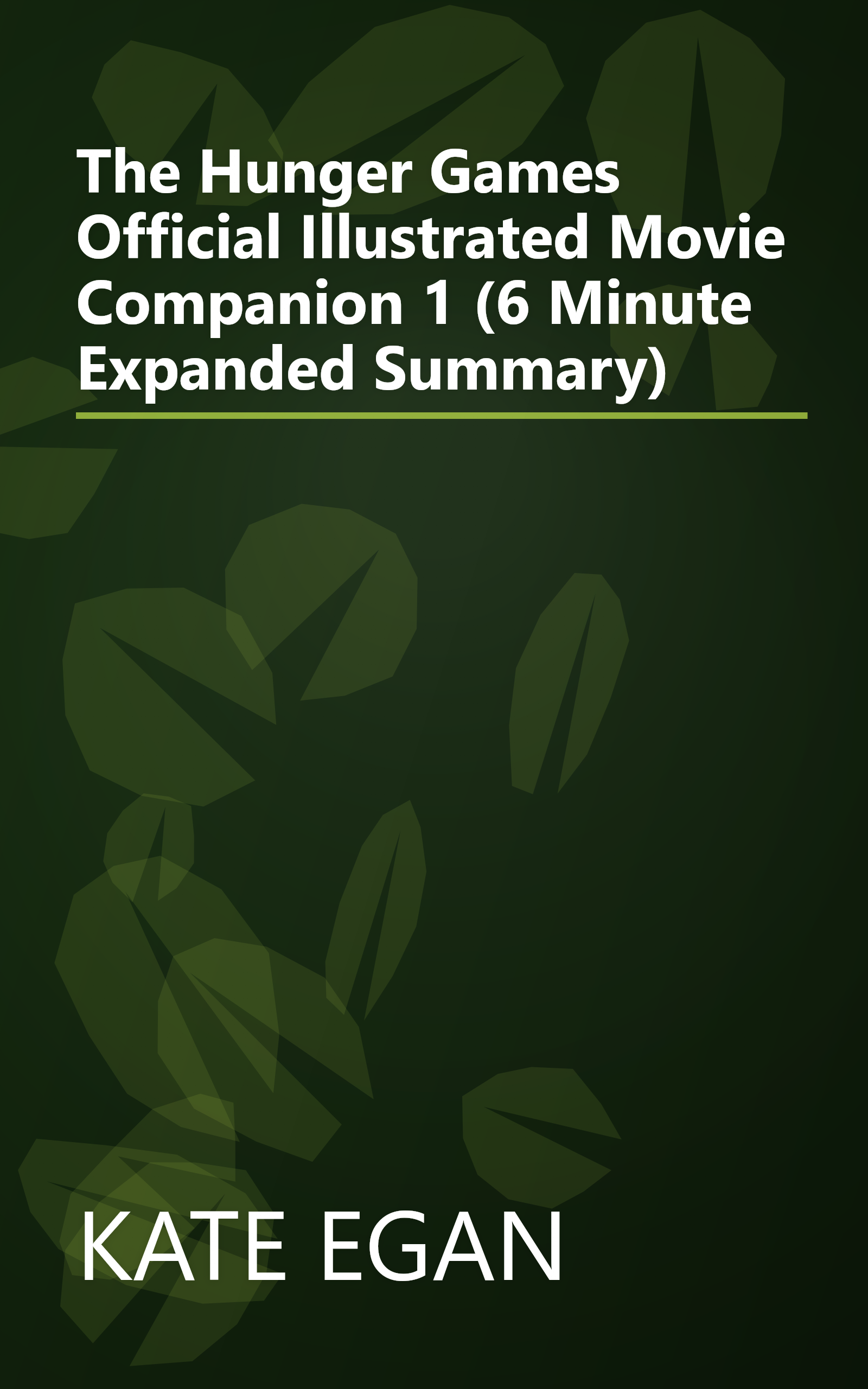 The Hunger Games  Official Illustrated Movie Companion 1 (6 Minute   Expanded Summary) book cover