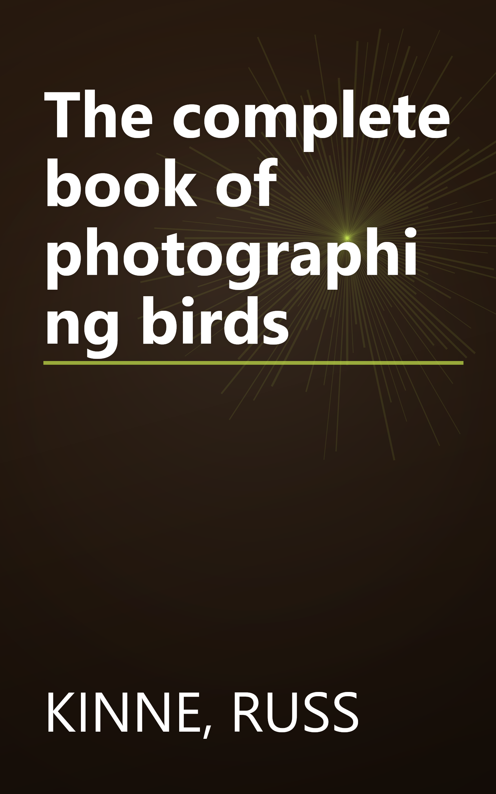 The complete book of photographing birds book cover