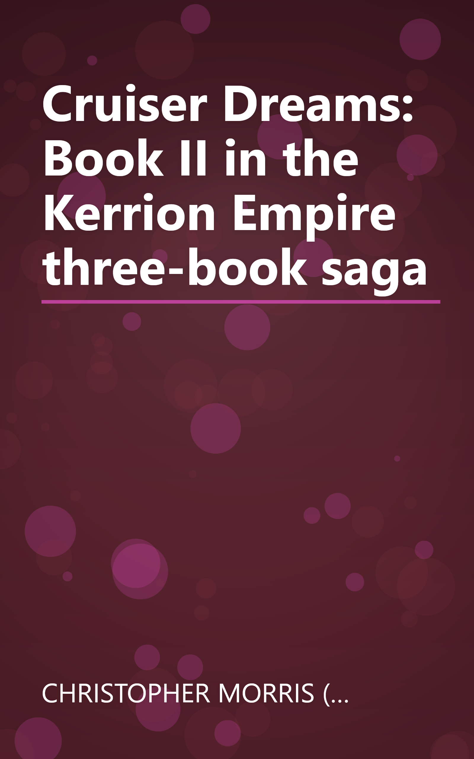 Cruiser Dreams: Book II in the Kerrion Empire three-book saga book cover