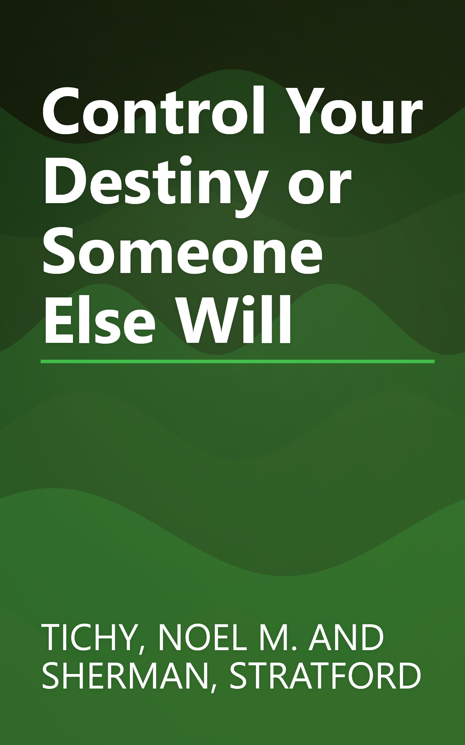 Control Your Destiny or Someone Else Will book cover