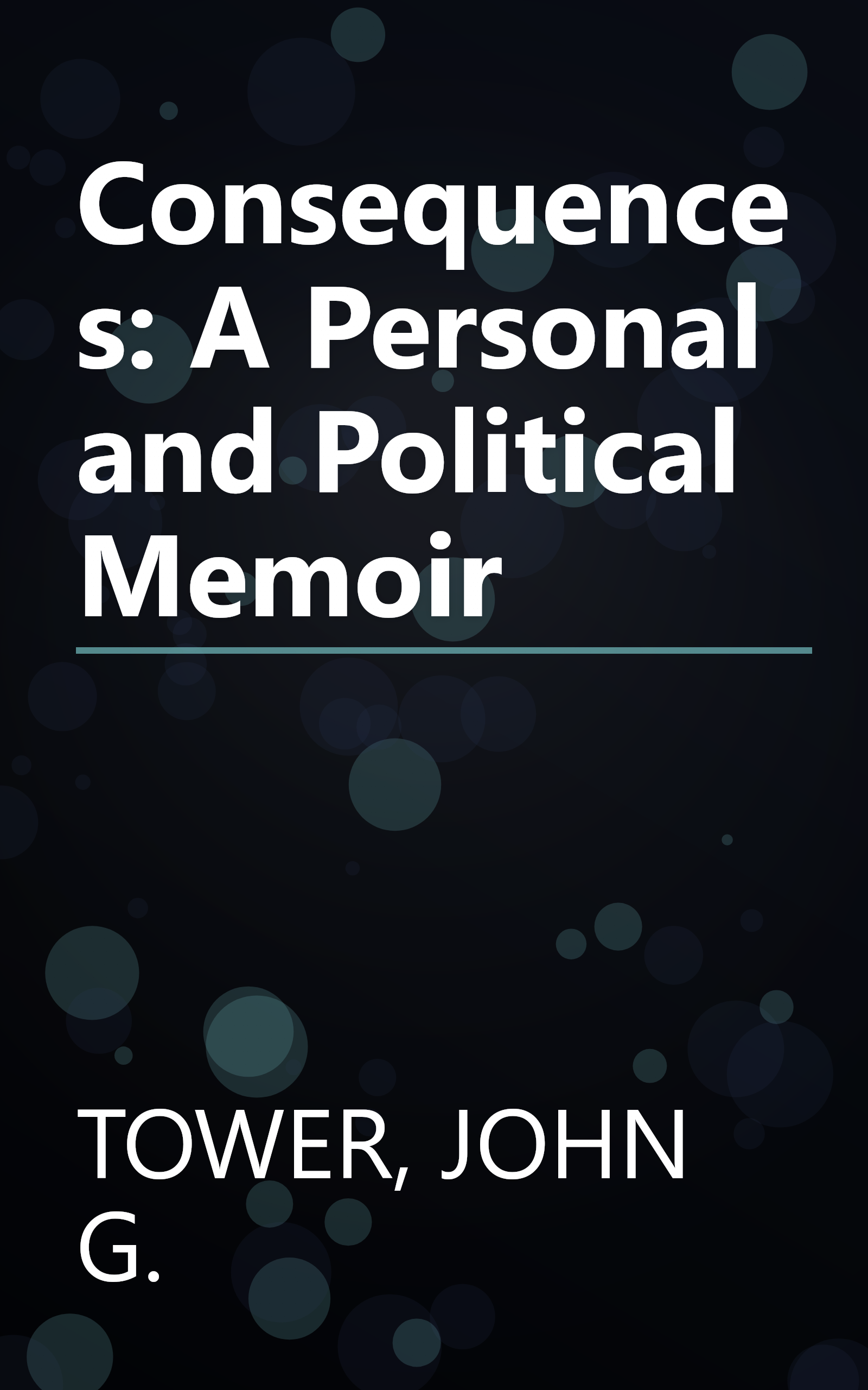 Consequences: A Personal and Political Memoir book cover