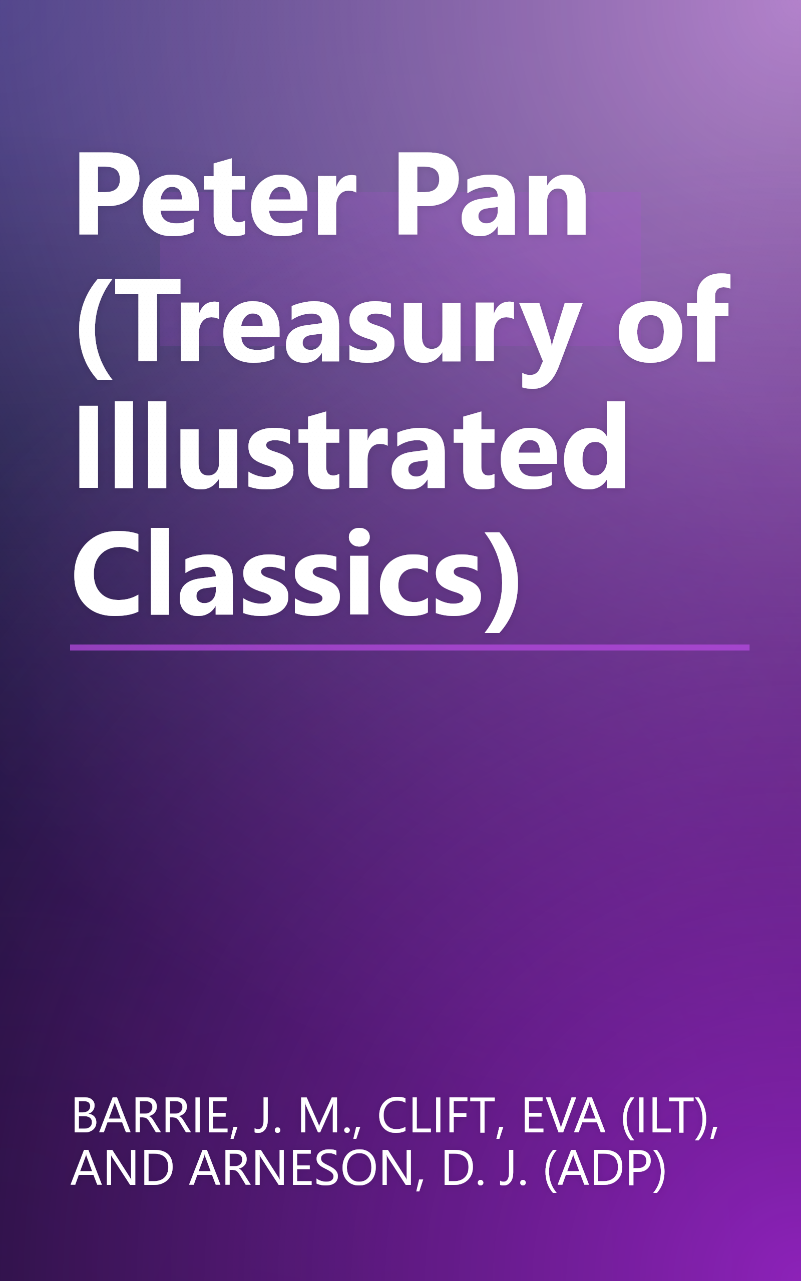 Peter Pan (Treasury of Illustrated Classics) book cover