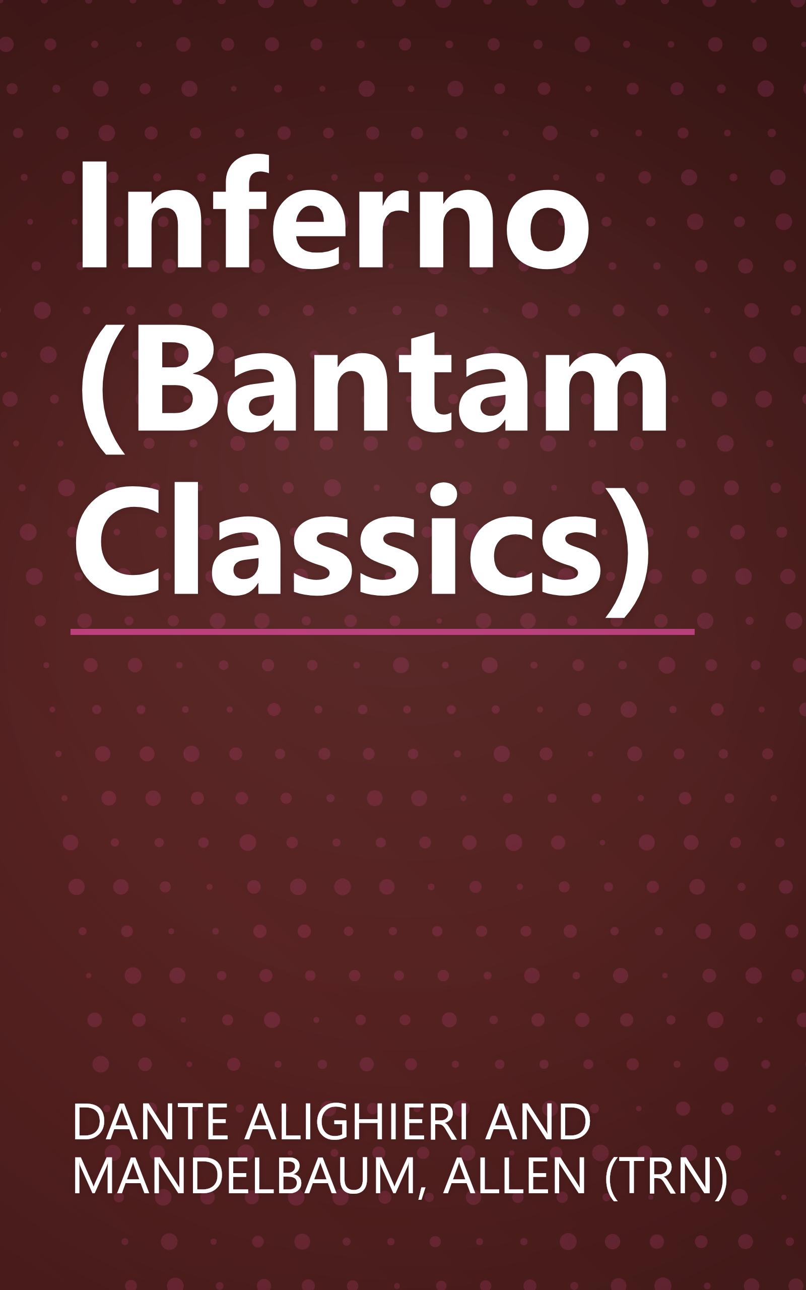 Inferno (Bantam Classics) book cover