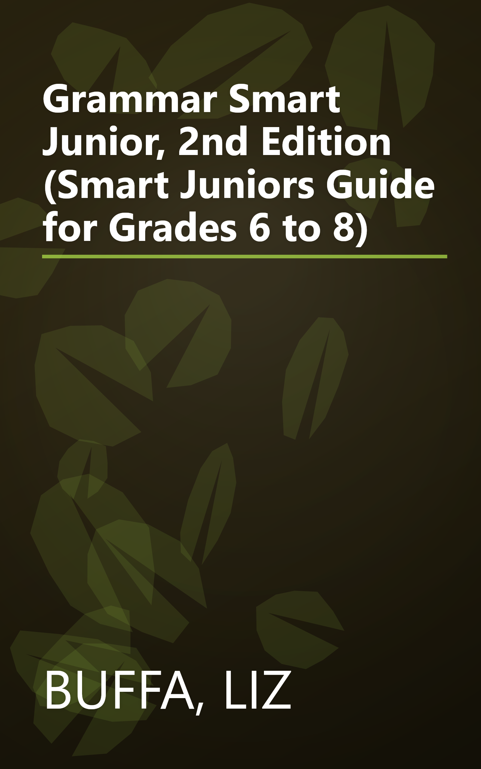 Grammar Smart Junior, 2nd Edition (Smart Juniors Guide for Grades 6 to 8) book cover
